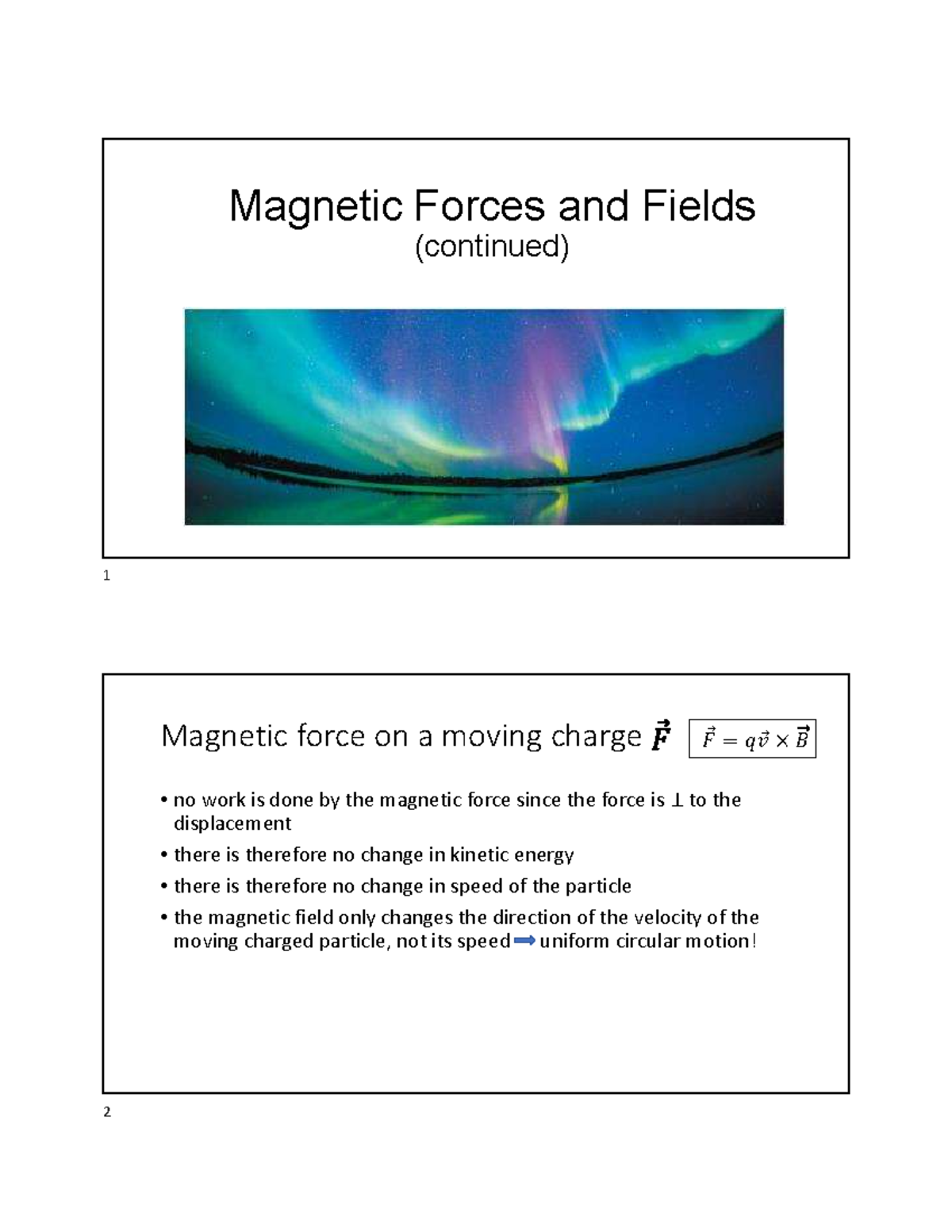 Lecture 13 Cindy- Magnetic fields and forces continued - Magnetic ...