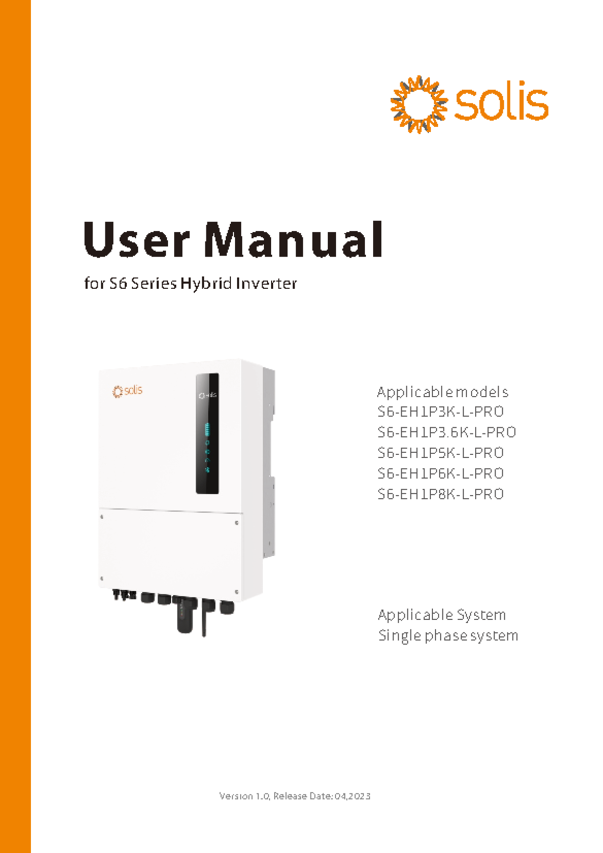 Solis Manual S6-EH1P(3-8)K-L-PRO EUR V1,0(20230428) - User Manual for S6 Series Hybrid Inverter ...