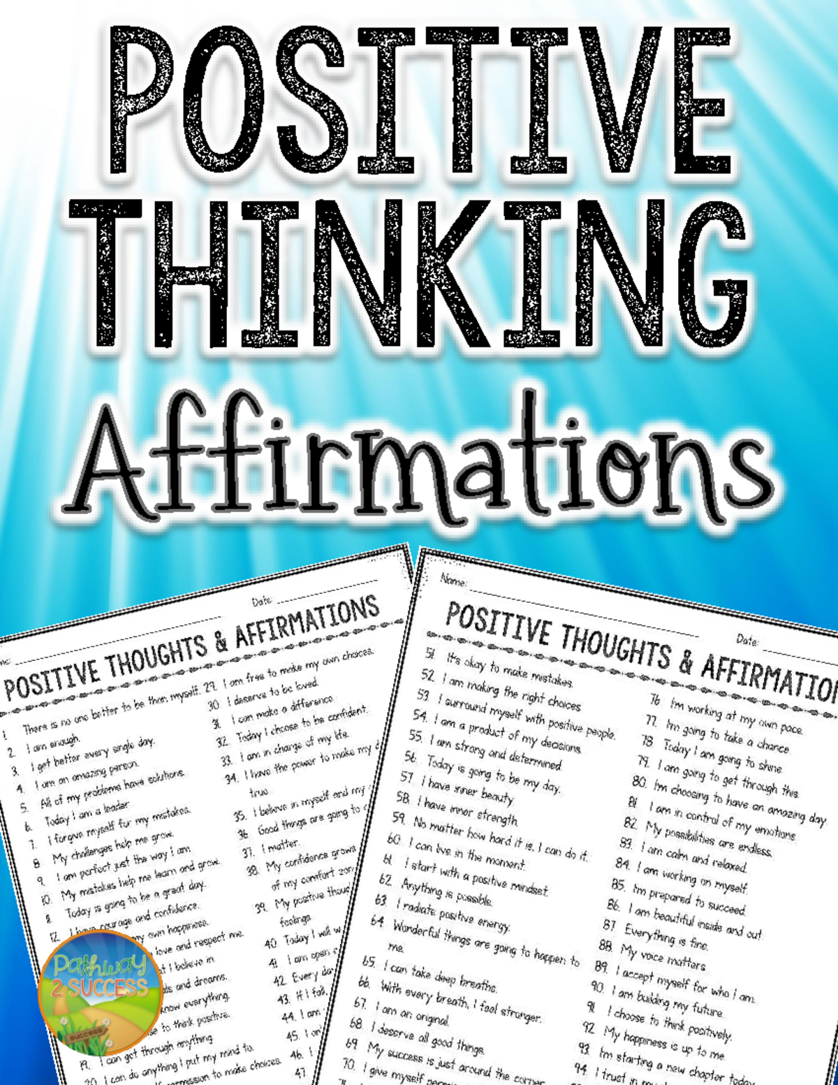 Positive Thinking Affirmations - Thinking Positive Table of Contents © 2017 Pathway 2 Success ...