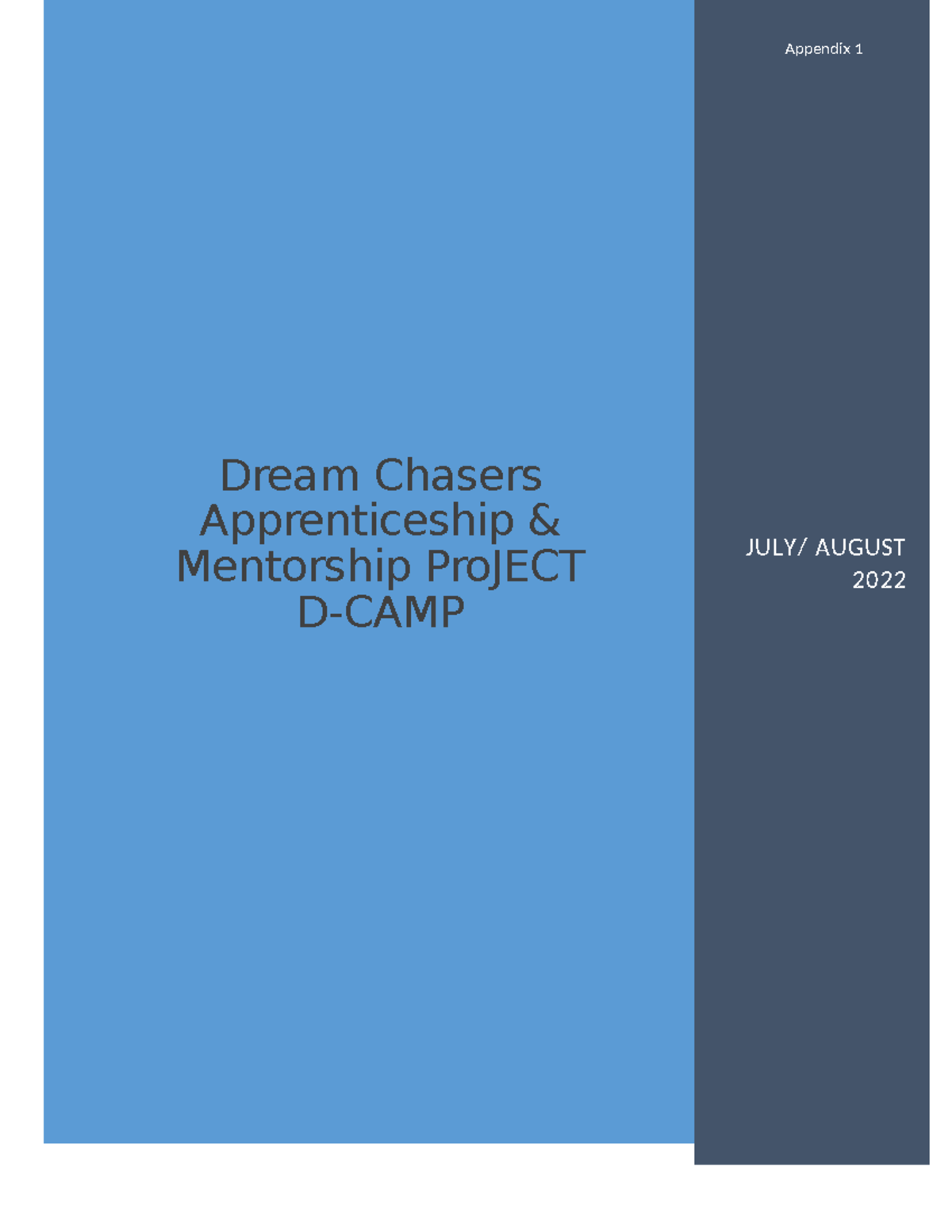 Dcamp Proposal 2022 June - Dream Chasers Apprenticeship & Mentorship ProJECT D-CAMP JULY/ AUGUST ...