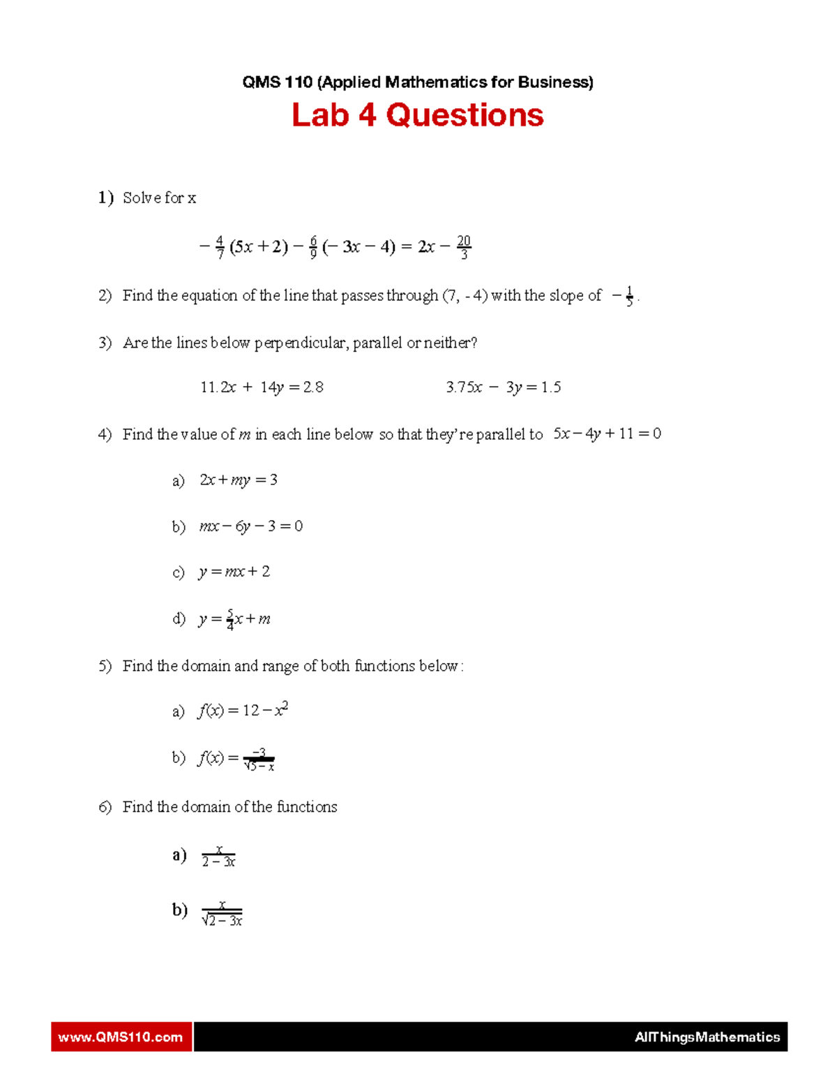 QMS 110 Lab 4 Questions - practice - Lab 4 Questions 1) Solve for x − 74 (5x + 2 ) − 96 (− 3 x − ...