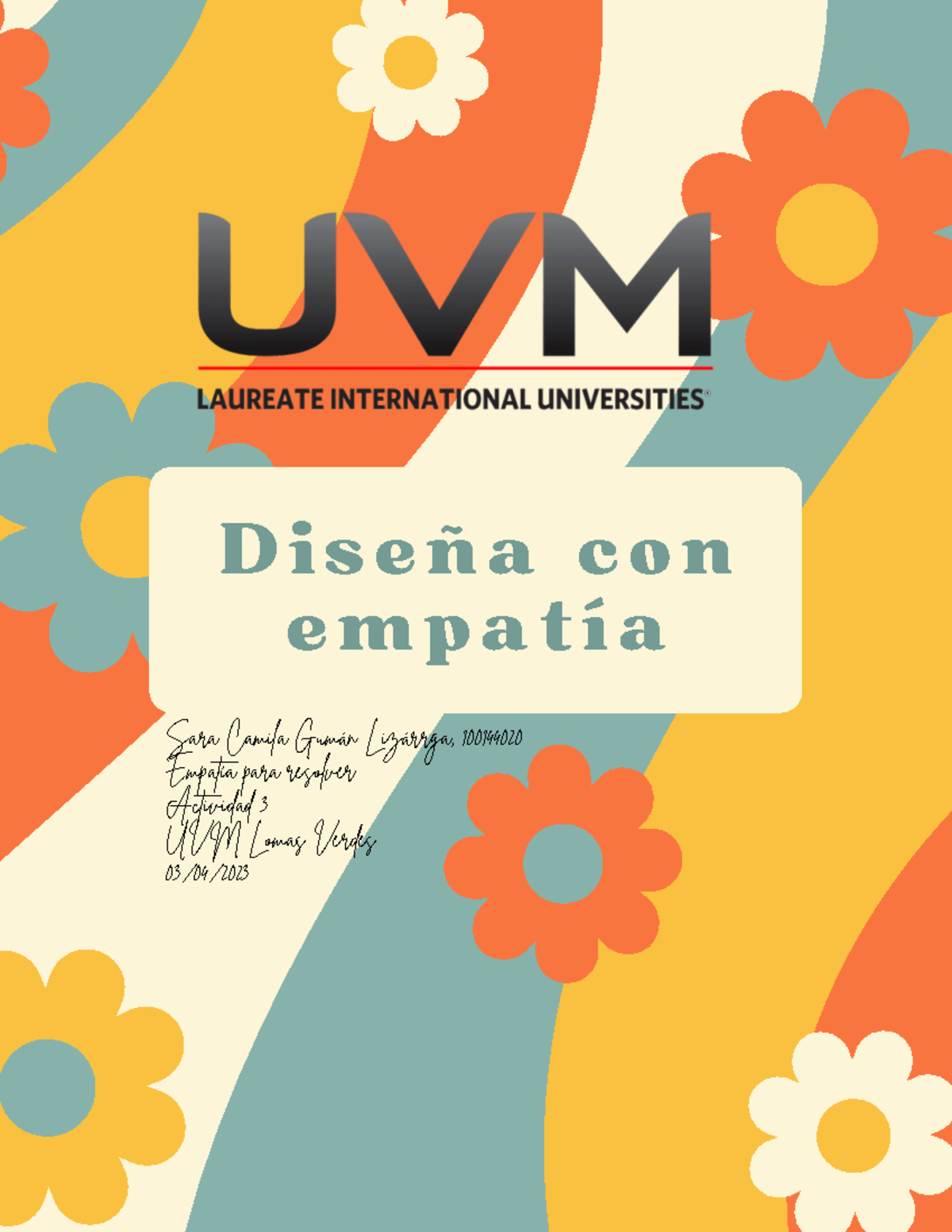 A3 SCGL empatía - tarea - D i s e ñ a c o n e m p a t í a Sara Camila Gumán Lizárrga, 100144020 ...