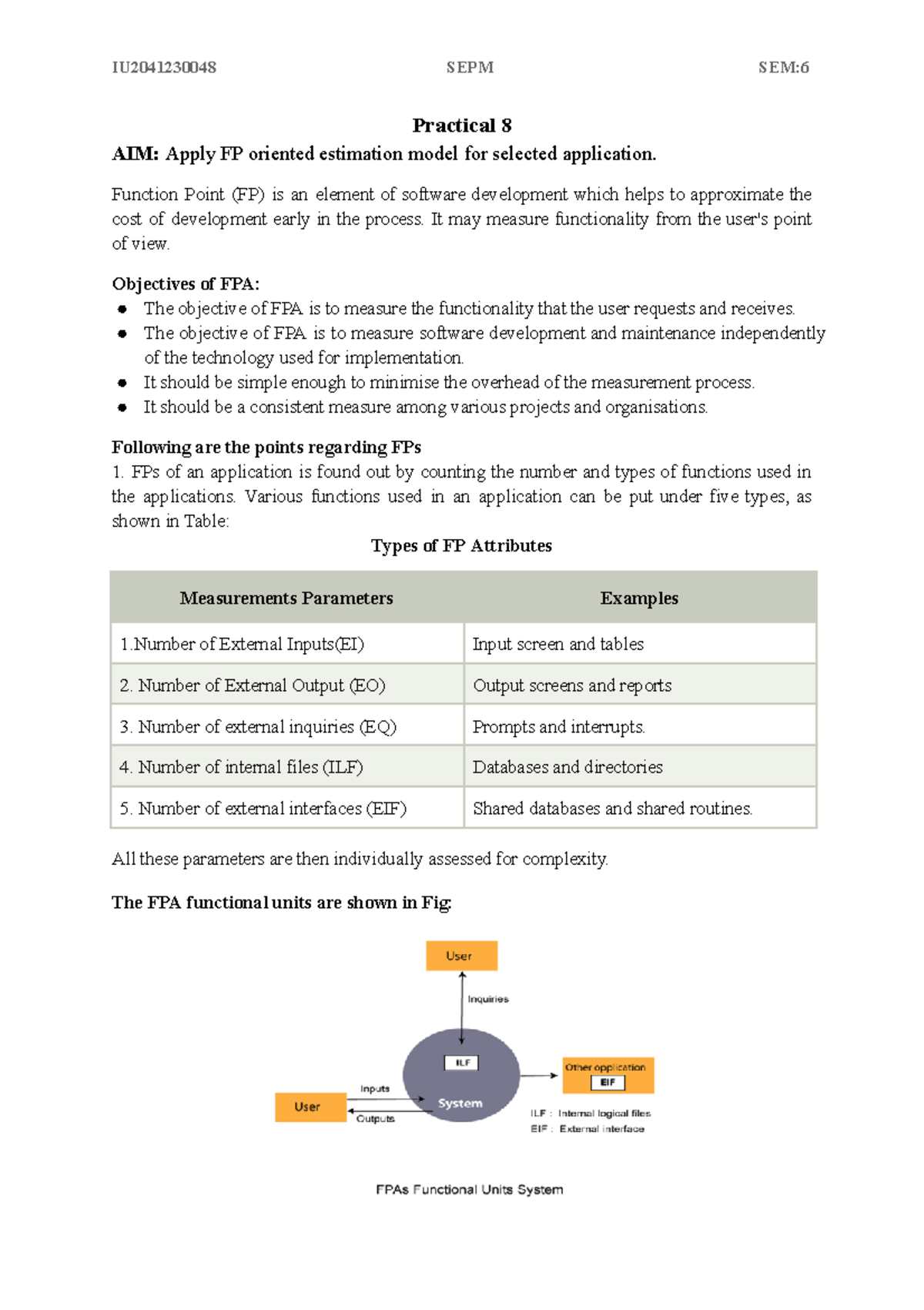 Pract 8 - Practical 8 AIM: Apply FP oriented estimation model for selected application. Function ...