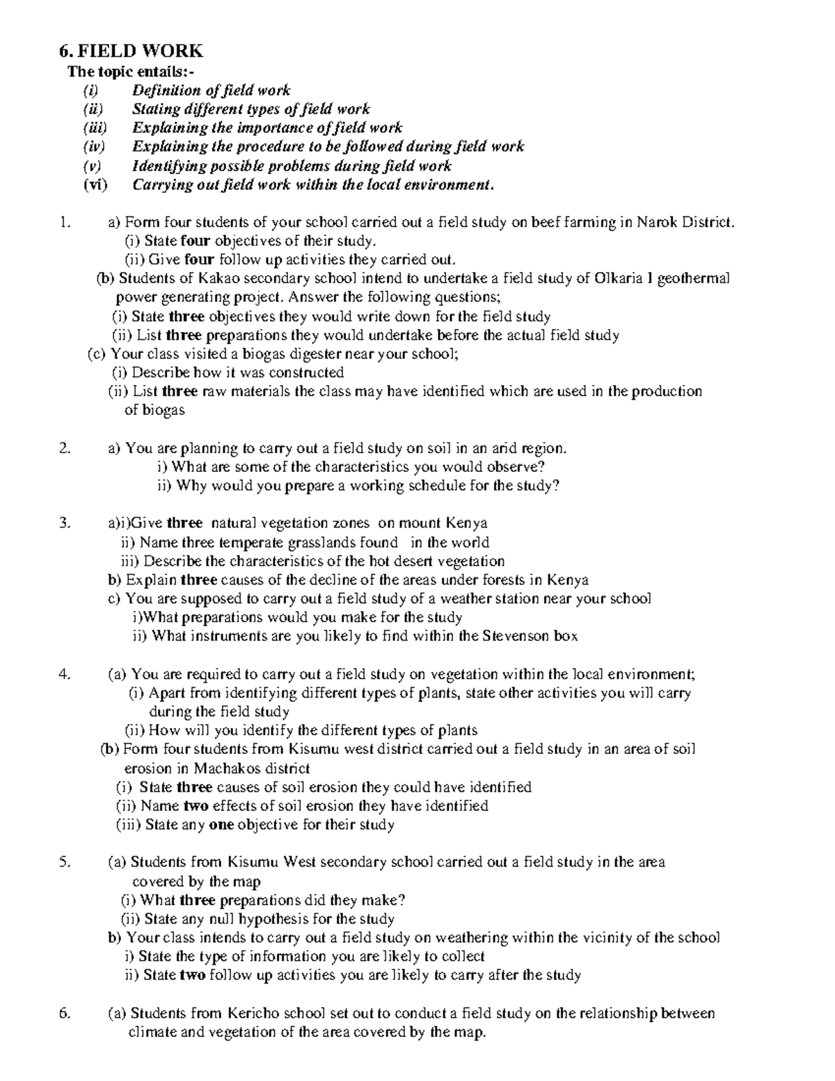 Field-WORK-Q - Fieldwork questions - 6. FIELD WORK The topic entails ...