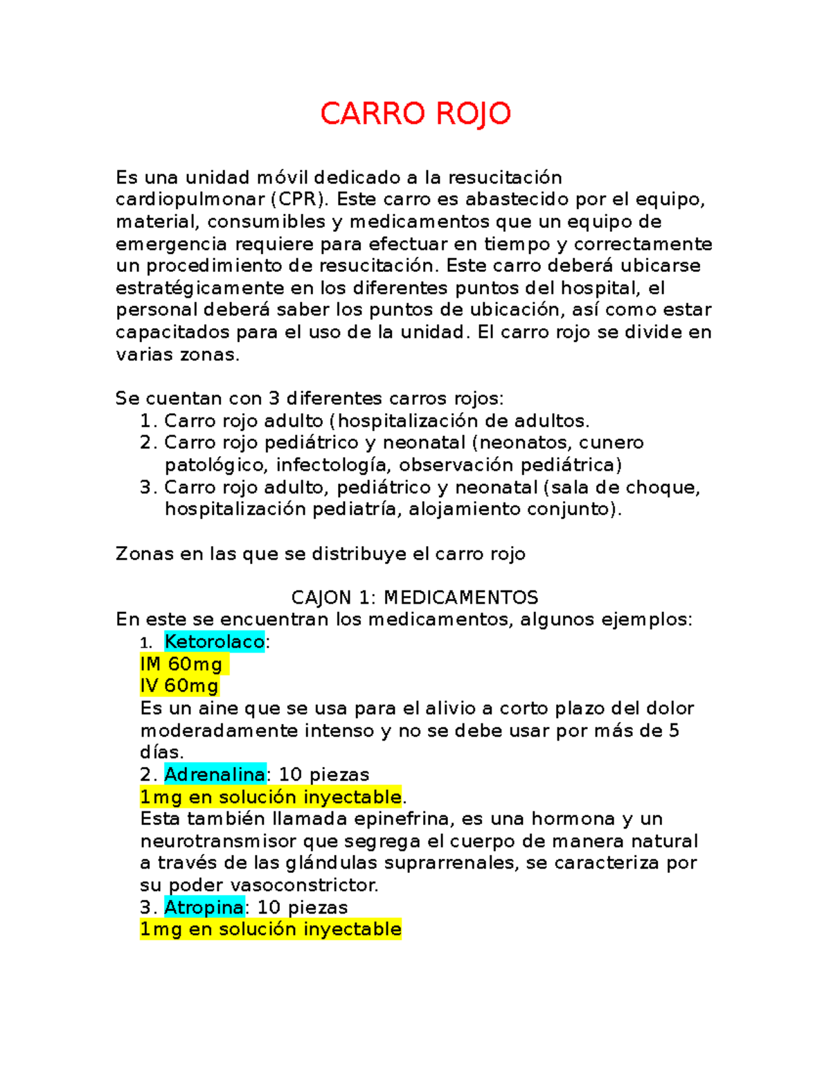 Carro ROJO - CARRO ROJO Es una unidad móvil dedicado a la resucitación ...