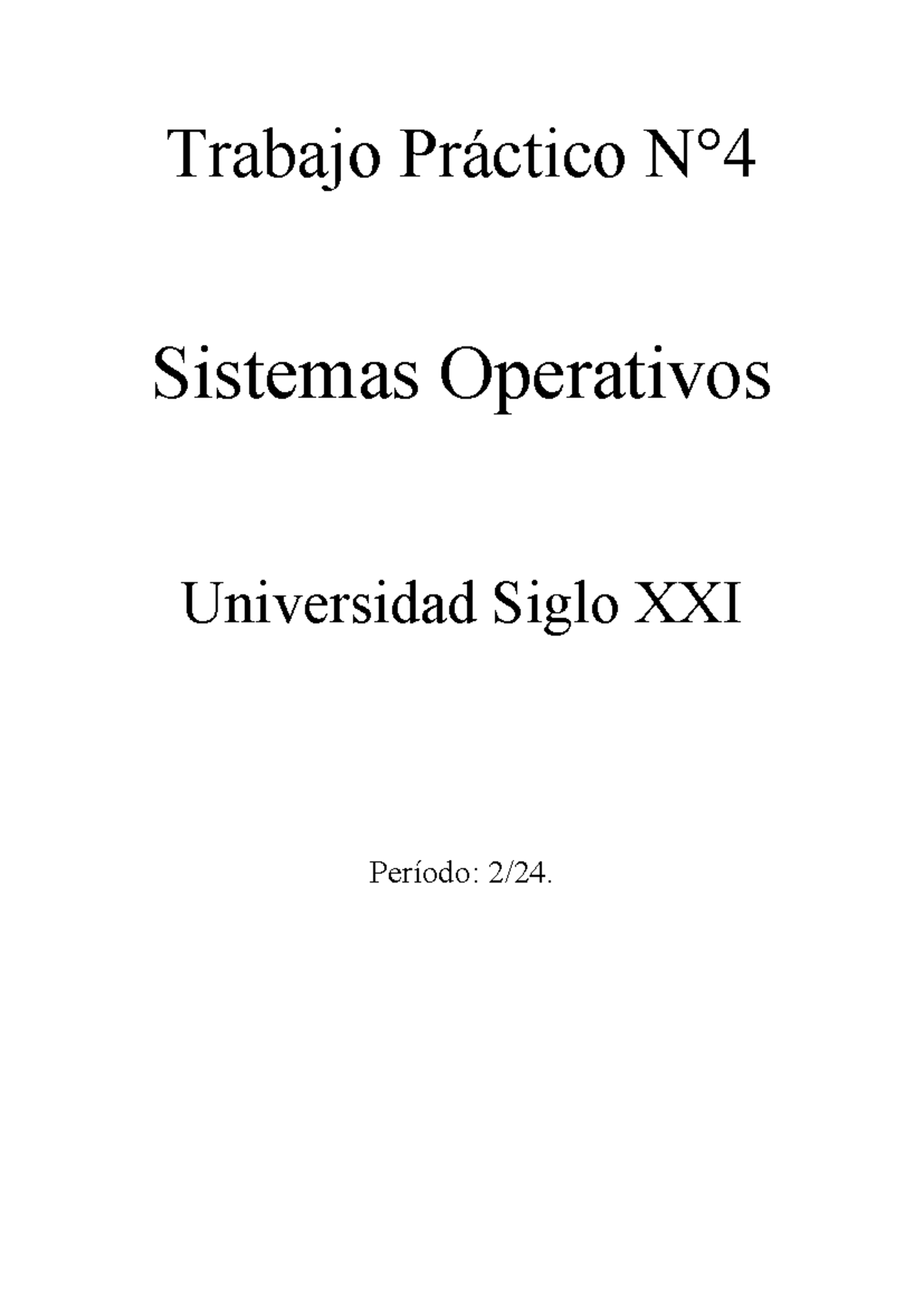 SO TP4 - Trabajo practico obligatorio Nro 4. 100% - Trabajo Práctico N° Sistemas Operativos ...