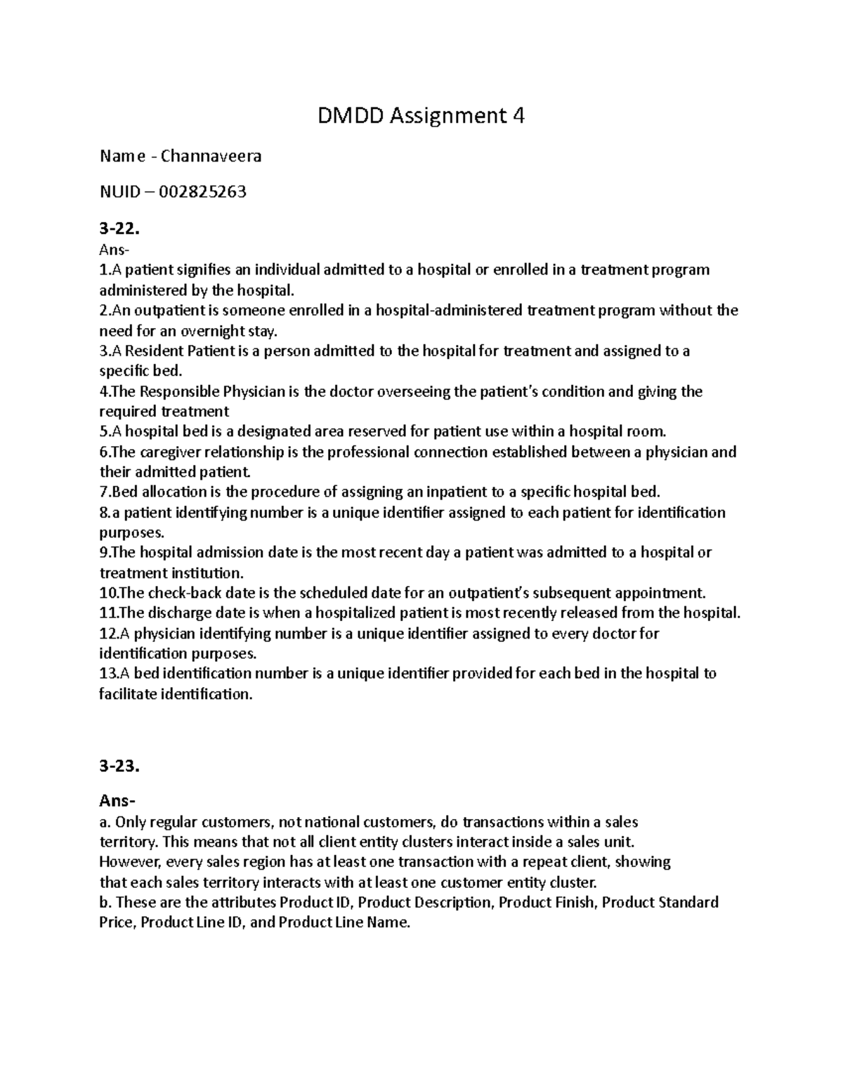 DMDD Assignment 4 - DMDD HW 4 - DMDD Assignment 4 Name - Channaveera NUID – 002825263 3 - 22 ...