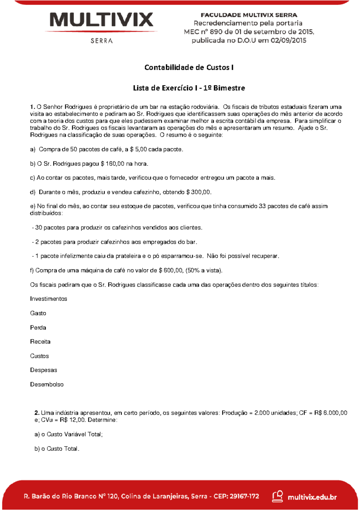 2024326 154535 Lista de Exercicio I - Contabilidade de Custos I Lista de Exercício I - 1º ...