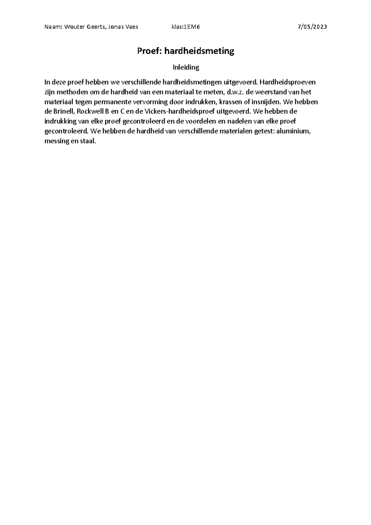 Hardheidsmeting - hardheid - Naam: Wouter Geerts, Jonas Vaes klas:1EM6 ...