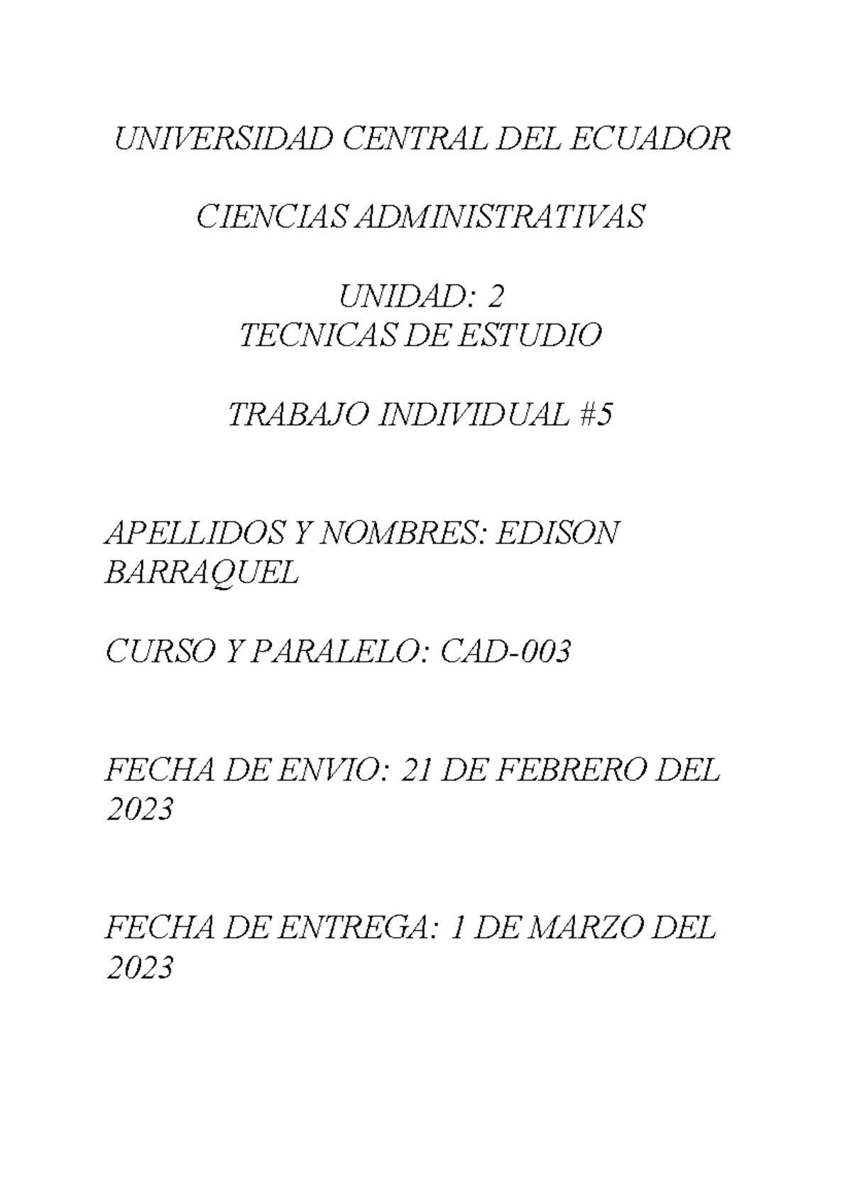 Trabajo 5 tecnicas de estudio - UNIVERSIDAD CENTRAL DEL ECUADOR CIENCIAS ADMINISTRATIVAS UNIDAD ...