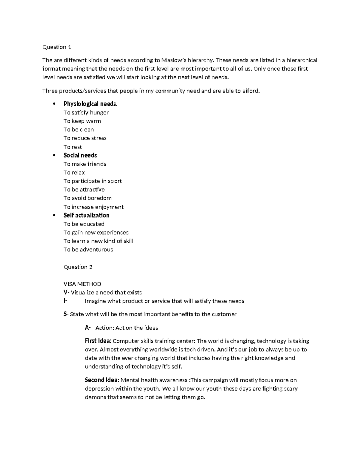 EBM n4 - Question 1 The are different kinds of needs according to ...