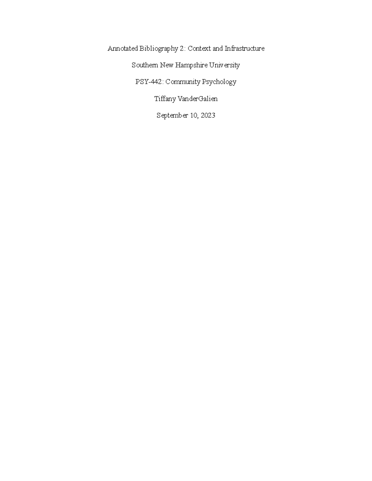 Psy 442 Annotated Bibs 2 - Annotated Bibliography 2: Context and Infrastructure Southern New ...