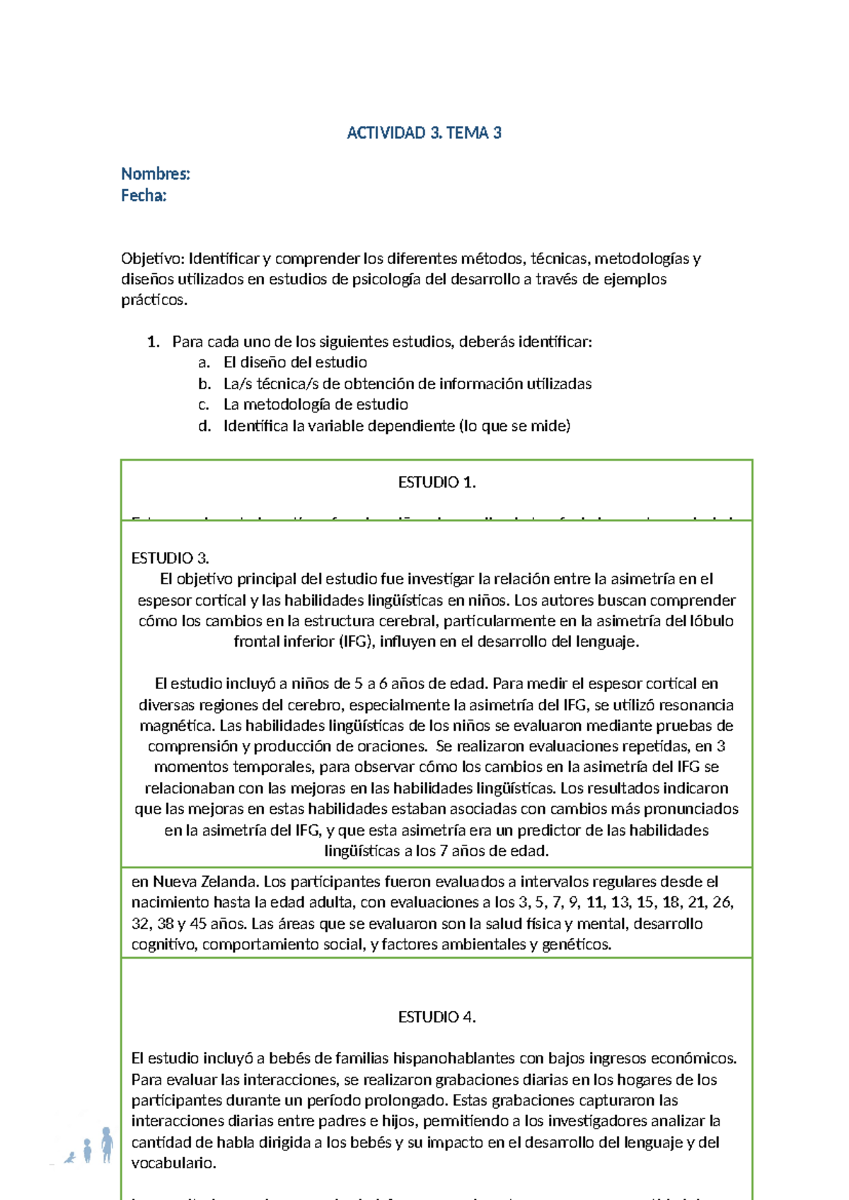 Actividad 4 - bghjkl - ACTIVIDAD 3. TEMA 3 Nombres: Fecha: Objetivo ...