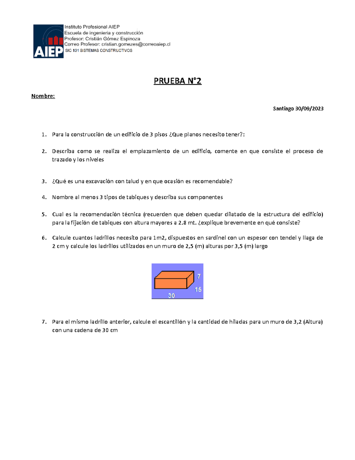 Prueba N°2 SIC 101 Nombre del alumno - PRUEBA N° Nombre: Santiago 30/09/ 1. Para la construcción ...