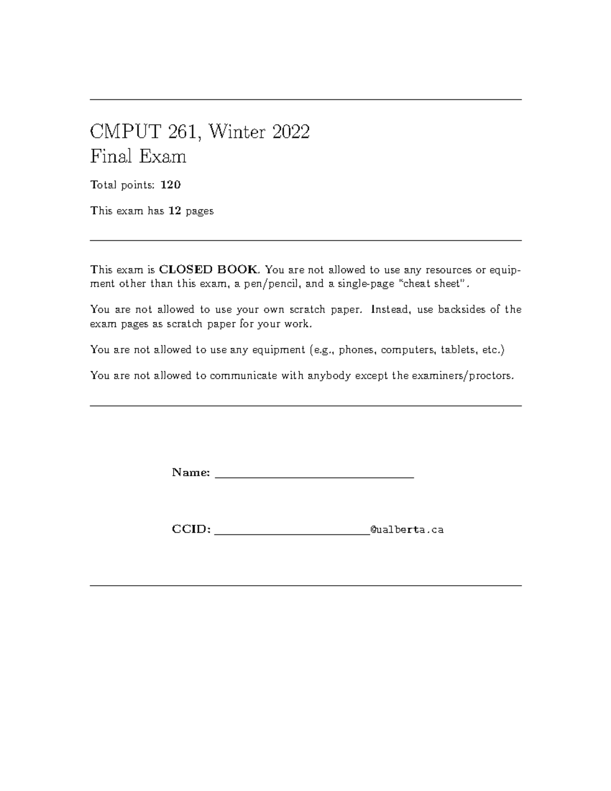 Cmput 261 Practise Final - CMPUT 261, Winter 2022 Final Exam Total points: 120 This exam has 12 ...