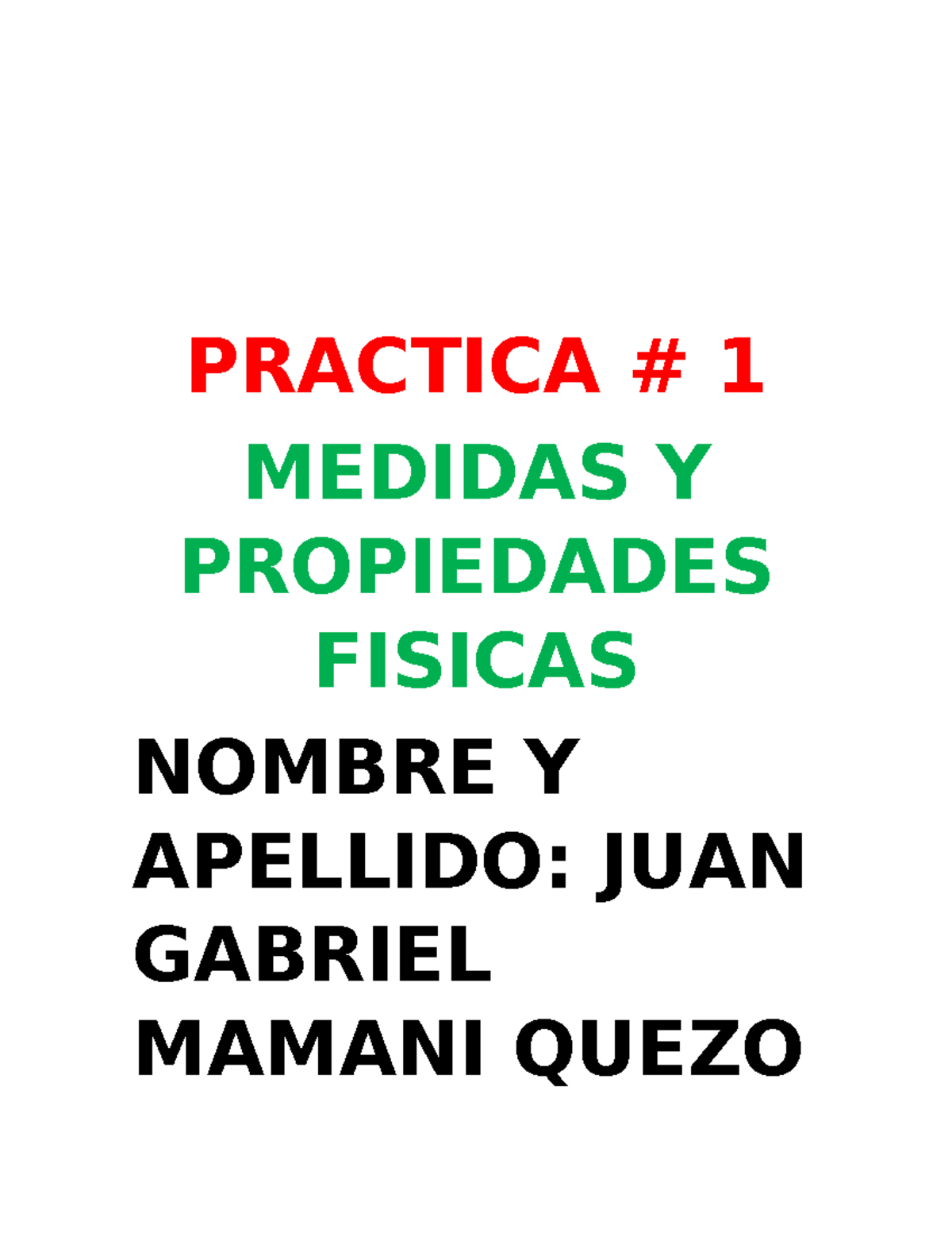 Practica 1lab QMC - PRACTICA # 1 MEDIDAS Y PROPIEDADES FISICAS NOMBRE Y APELLIDO: JUAN GABRIEL ...