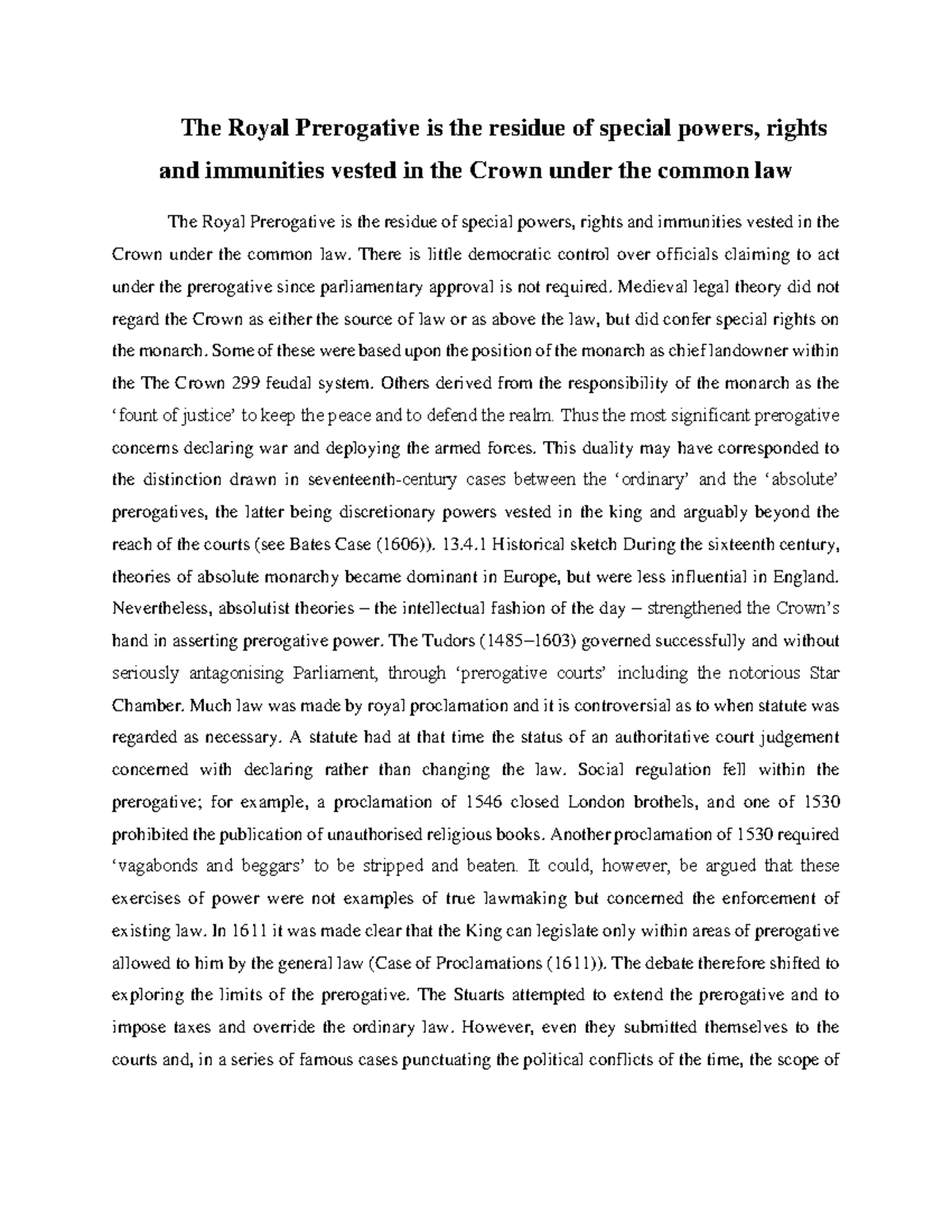 The Royal Prerogative is the residue of special powers, rights and ...