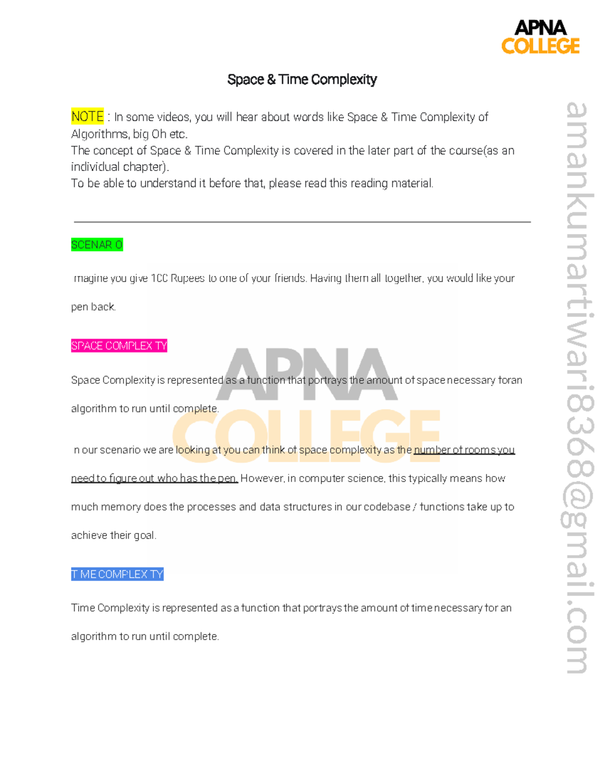 Space & Time Complexity - Space & Time Complexity NOTE : In some videos, you will hear about ...