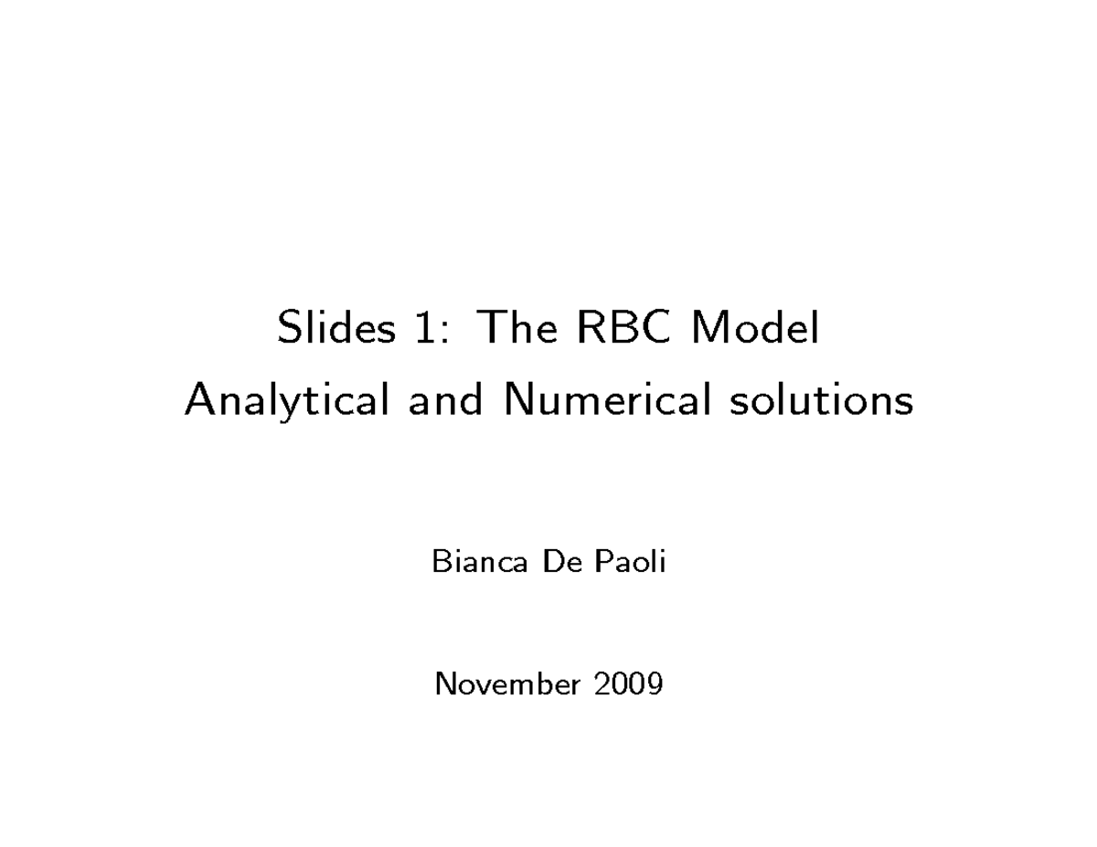 RBC slides 1 - Lecture notes - Slides 1: The RBC Model Analytical and ...