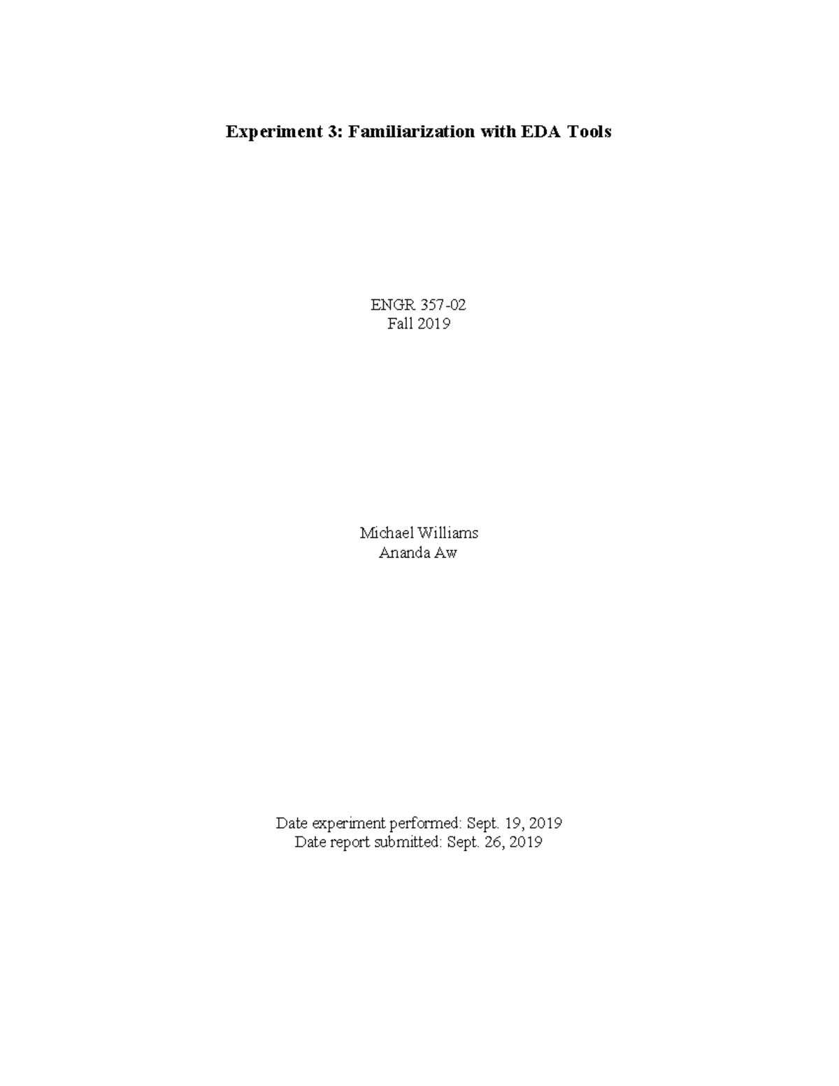 ENGR35702 Williams Aw lab 3.docx - Experiment 3: Familiarization with EDA Tools ENGR 357- Fall ...