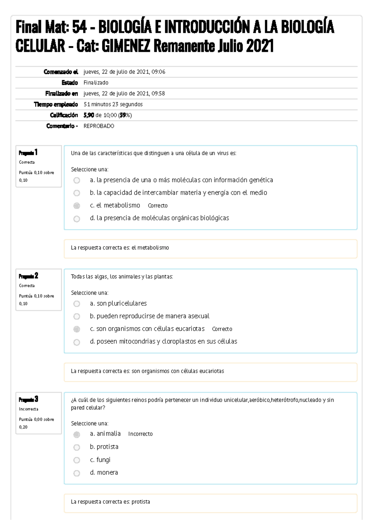 6- Examen Final DE Biología Julio 2021 - Pregunta 1 Correcta Puntúa 0 ...