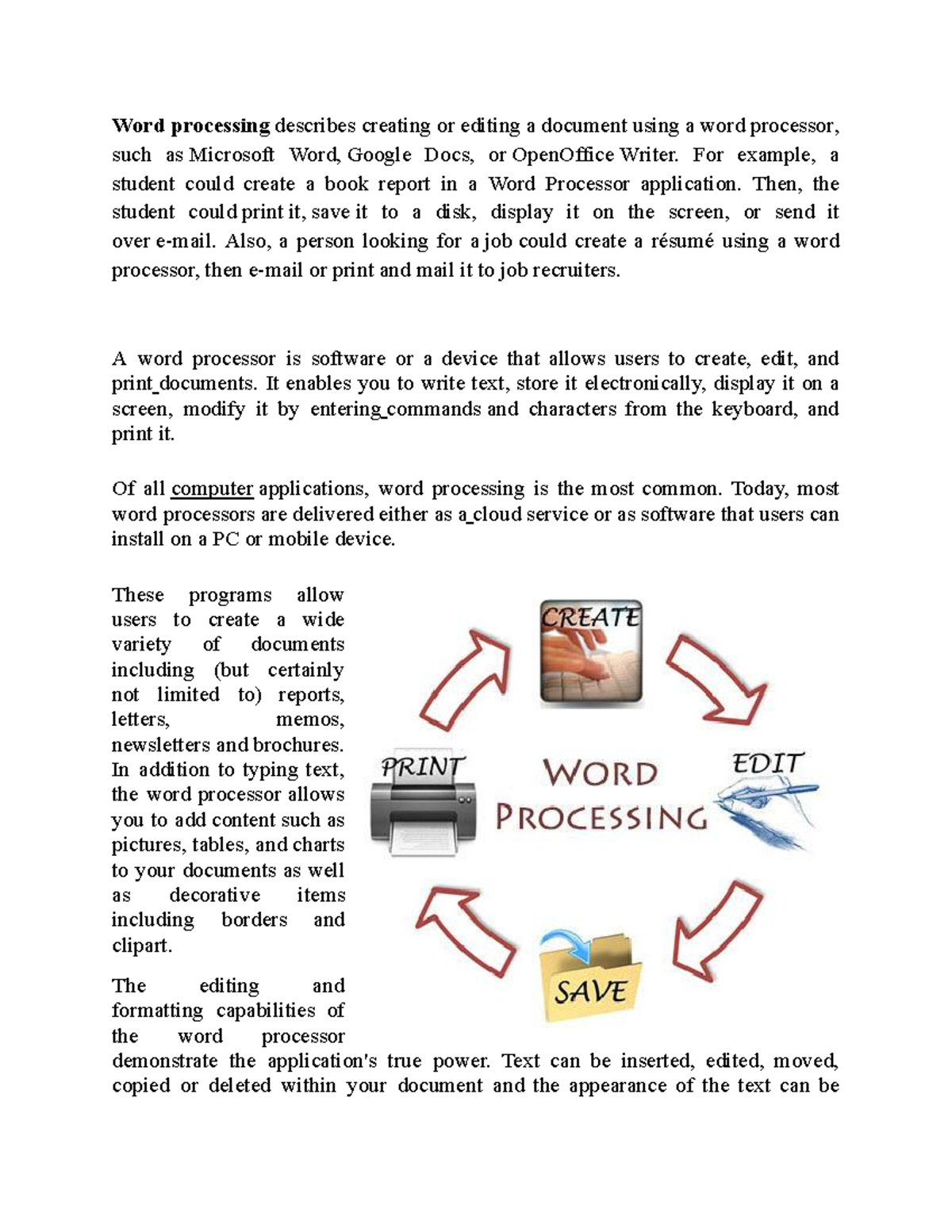 Word processing - For example, a student could create a book report in a Word Processor ...