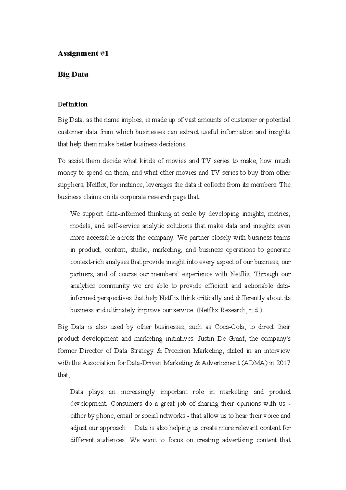 Big Data assignemnt - Assignment Big Data Definition Big Data, as the name implies, is made up ...