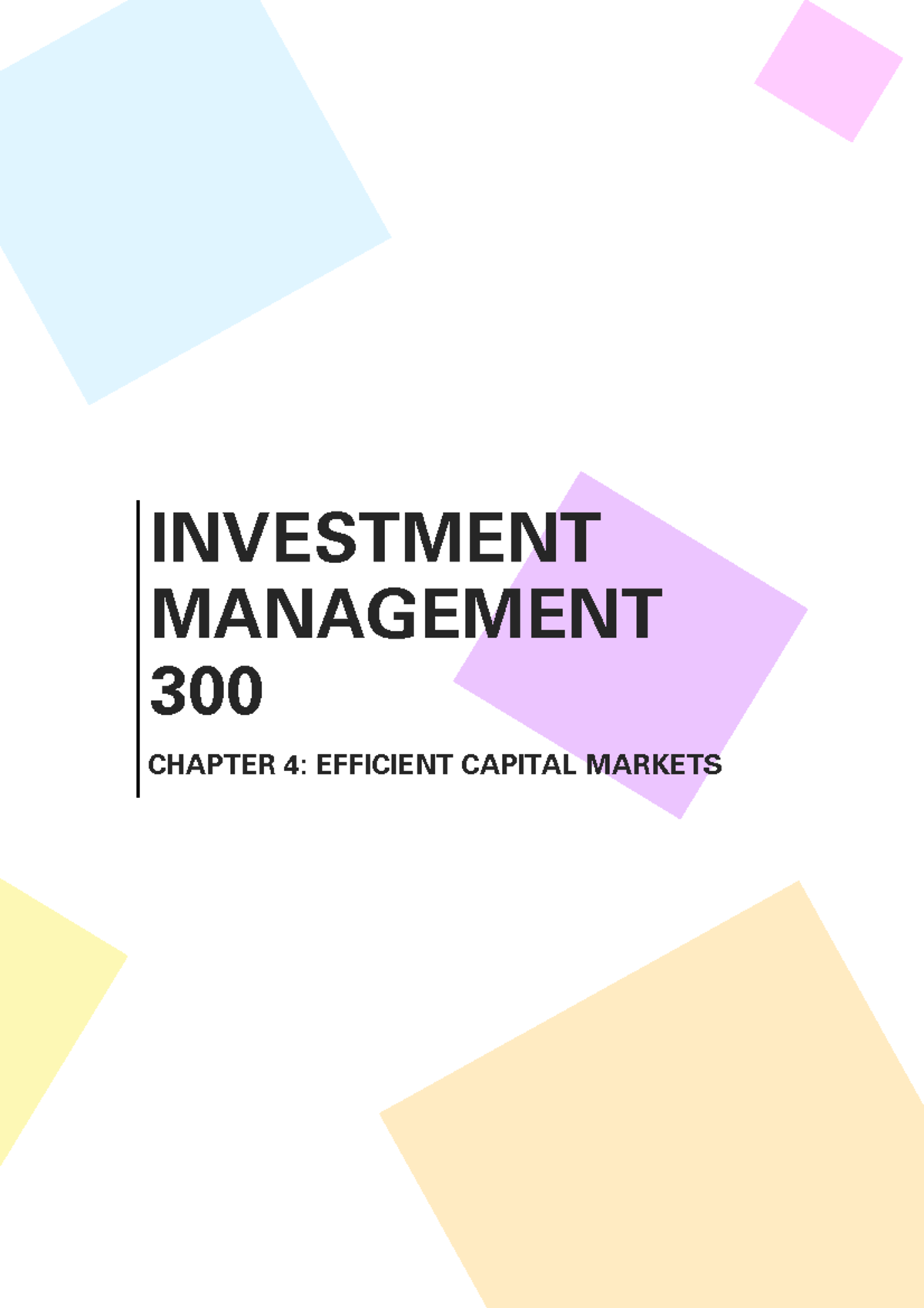 BLB 300 [Chapter 4 Efficient Markets] - INVESTMENT MANAGEMENT 300 ...