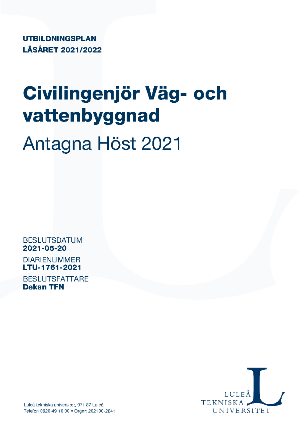 Utbildningsplan Tcvva - UTBILDNINGSPLAN LÄSÅRET 2021/ Civilingenjör Väg- och vattenbyggnad ...