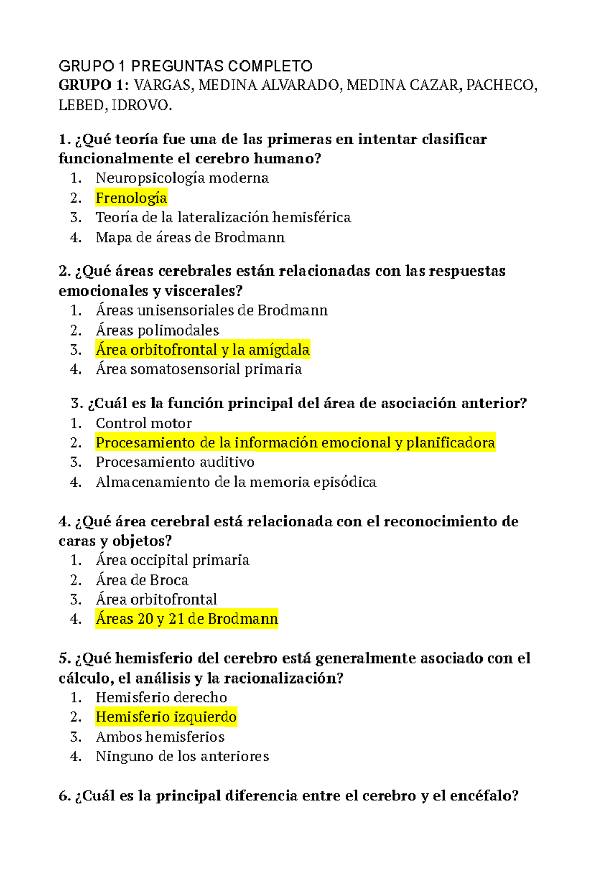 Preguntas Neurociencias Completo - GRUPO 1 PREGUNTAS COMPLETO GRUPO 1: VARGAS, MEDINA ALVARADO ...