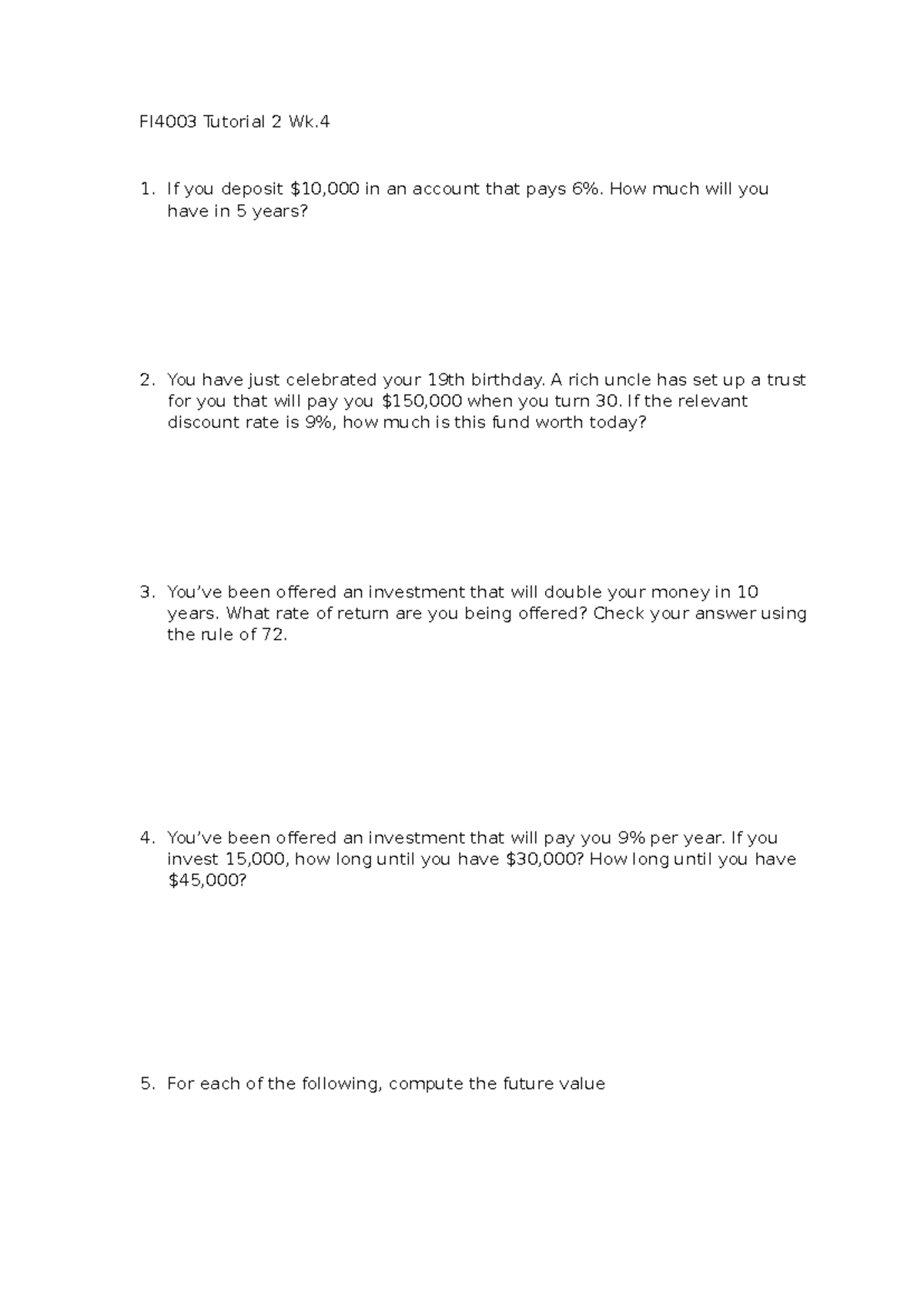 FI4003 Tutorial 2 Wk4 - FI4003 Tutorial 2 Wk. If you deposit $10,000 in ...