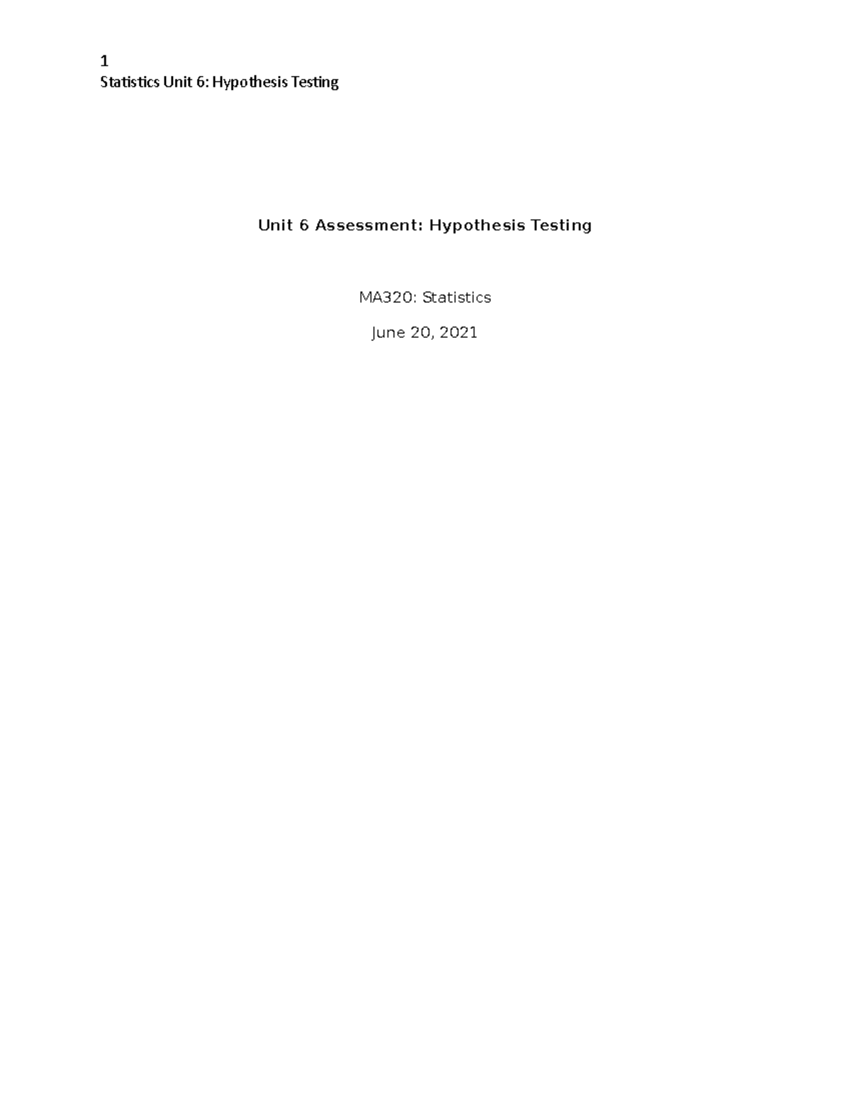 Statistics Unit 6 Assessment - Hypothesis Testing - Statistics Unit 6 ...