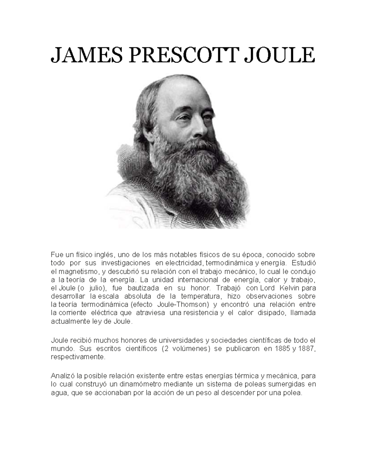 James Prescott Joule - JAMES PRESCOTT JOULE Fue un físico inglés, uno ...