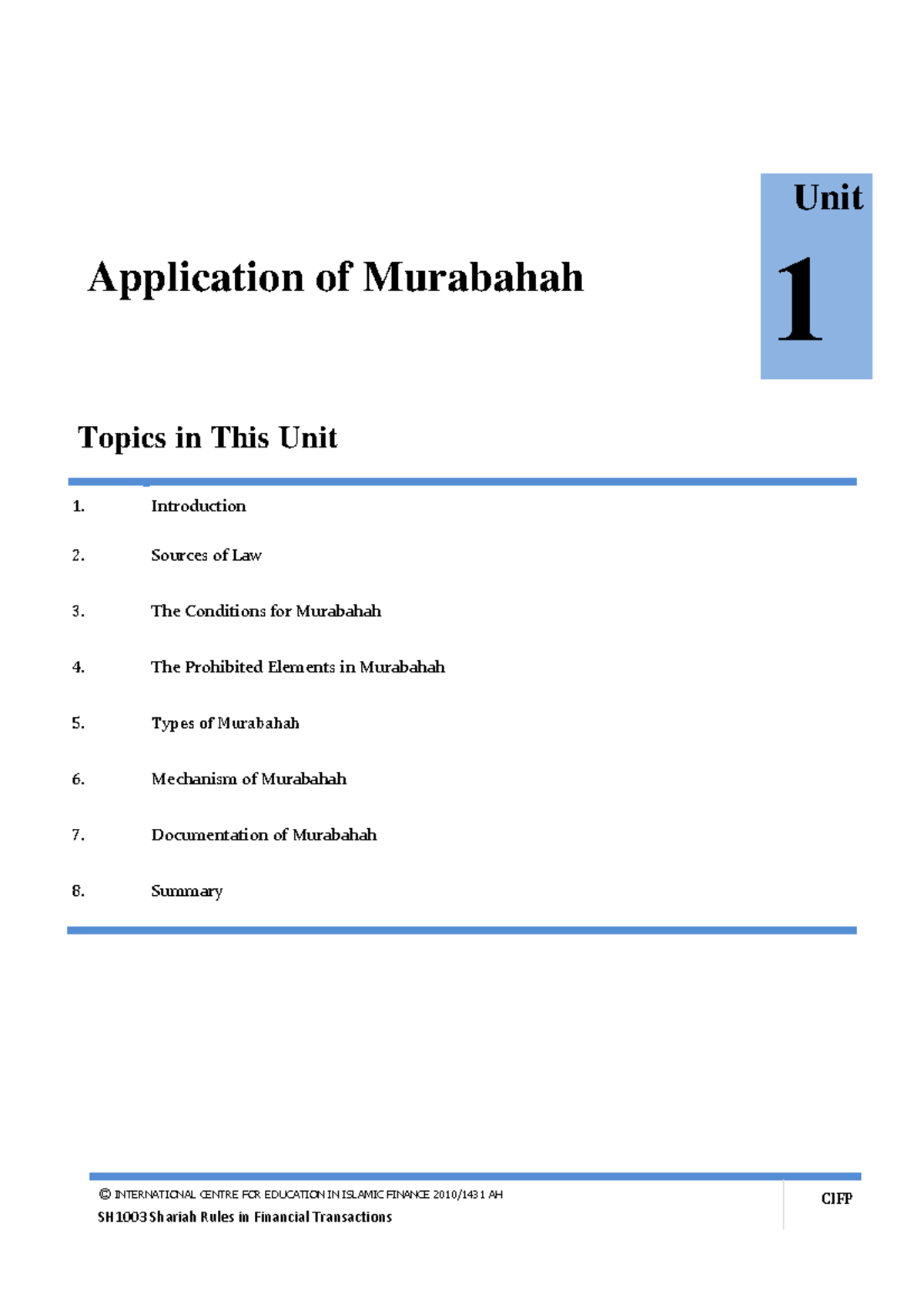 01 Murabahah - Unit Application of Murabahah 1 Topics in This Unit 1. Introduction 2. Sources of ...