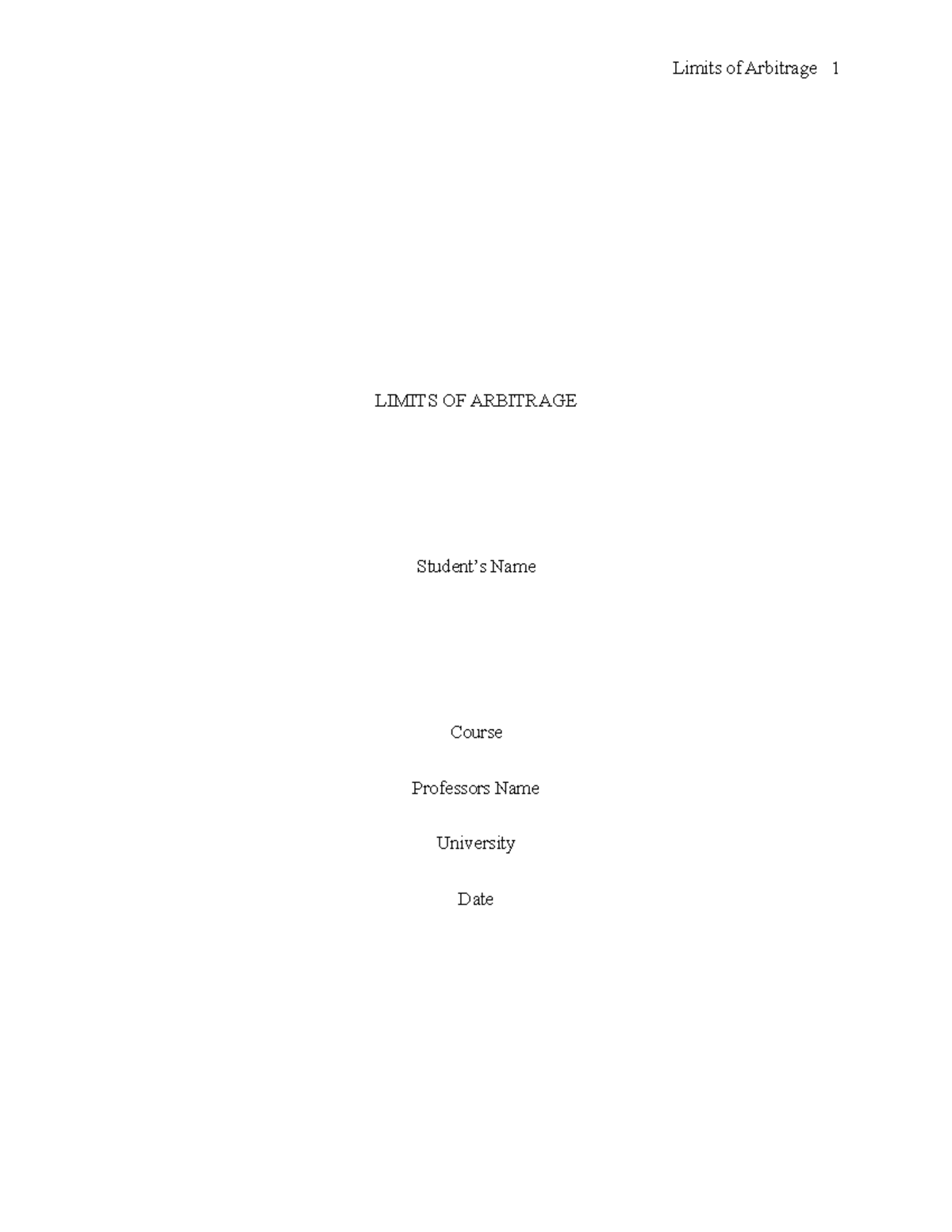 Limits of Arbitrage-Complete Paper - LIMITS OF ARBITRAGE Student’s Name ...