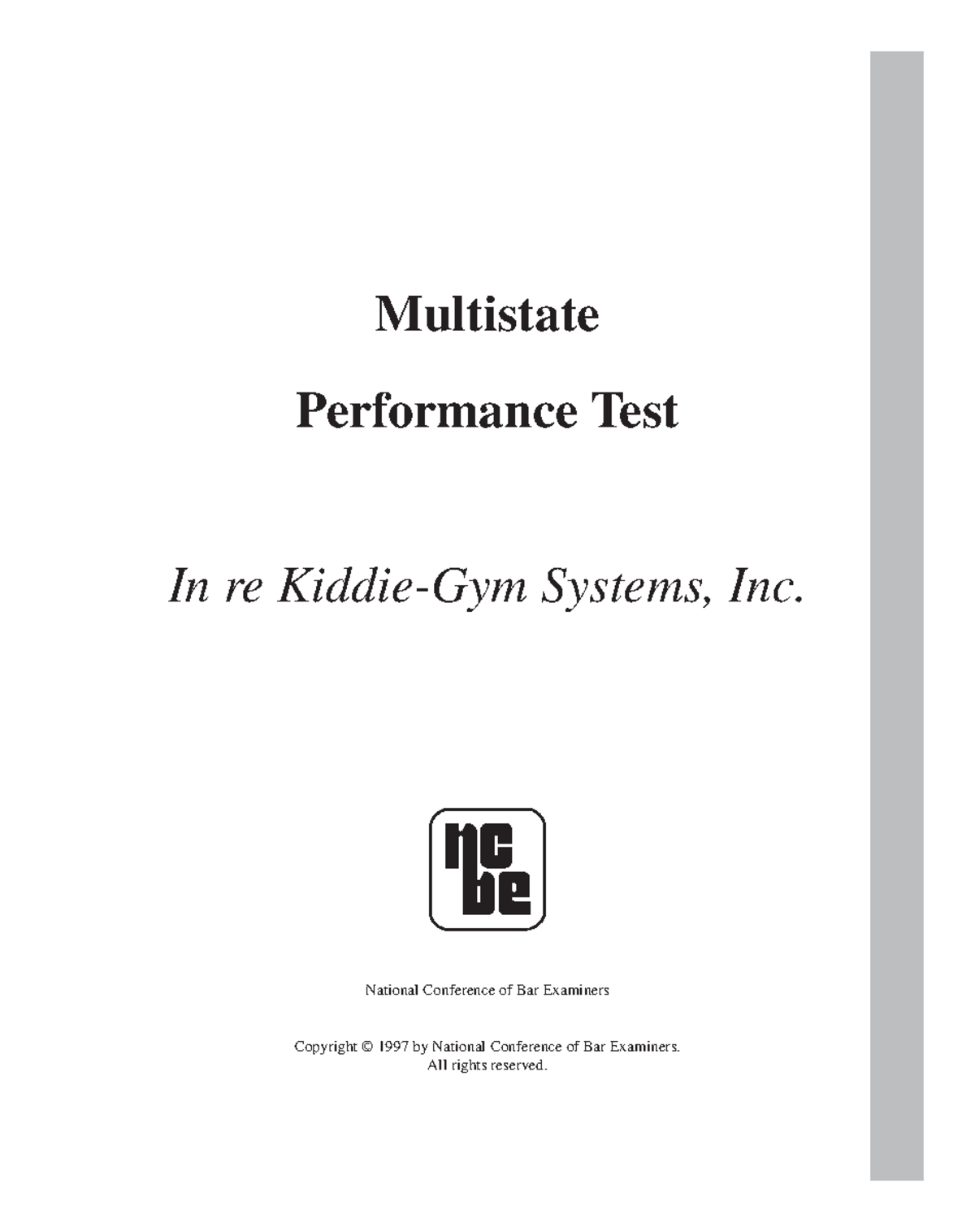 In re Kiddie Gym Systems MPT - Multistate Performance Test In re Kiddie ...