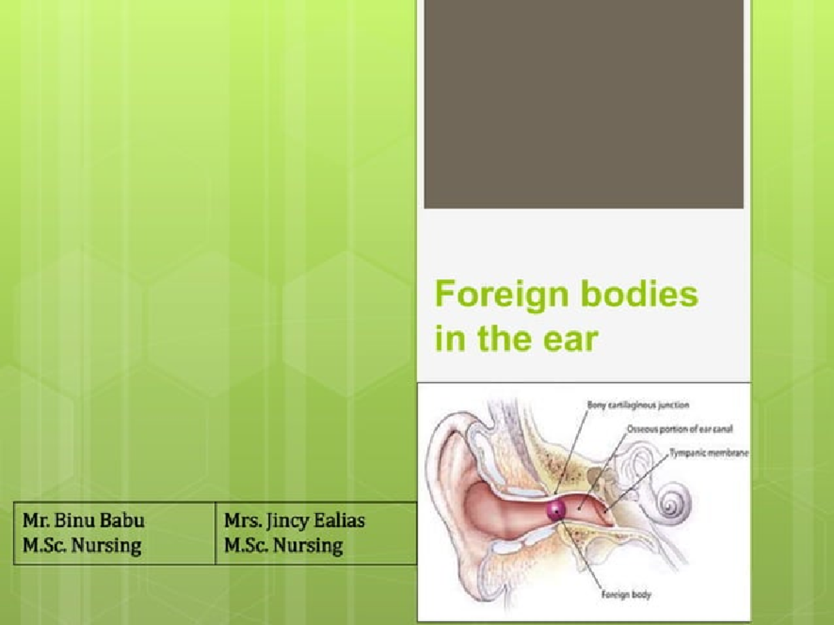 Foreign bodies in the ear 237743485 - Medical Surgical Nursing II - Studocu