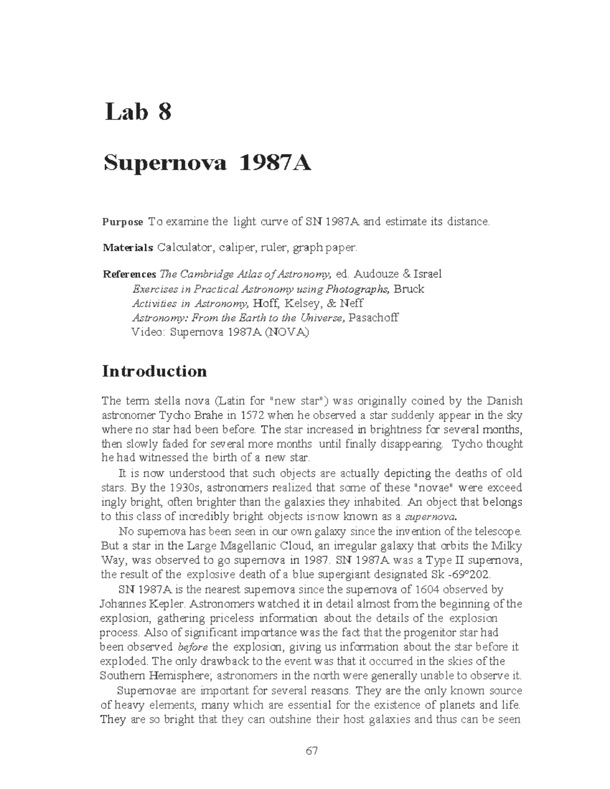 Lab 8 - lab - Lab 8 Supernova 1987A Purpose To examine the light curve ...