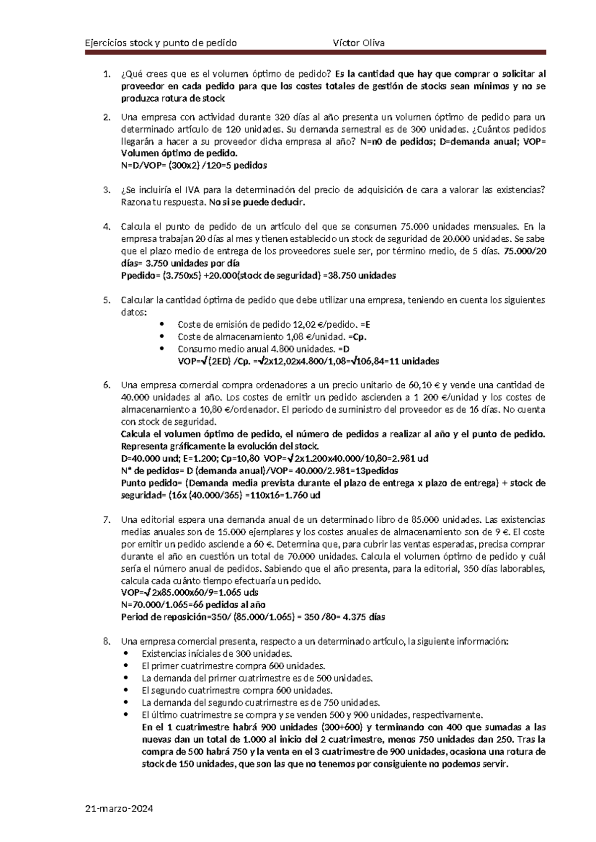 Ejercicios VOP y punto de pedido - Ejercicios stock y punto de pedido Víctor Oliva 1. ¿Qué crees ...
