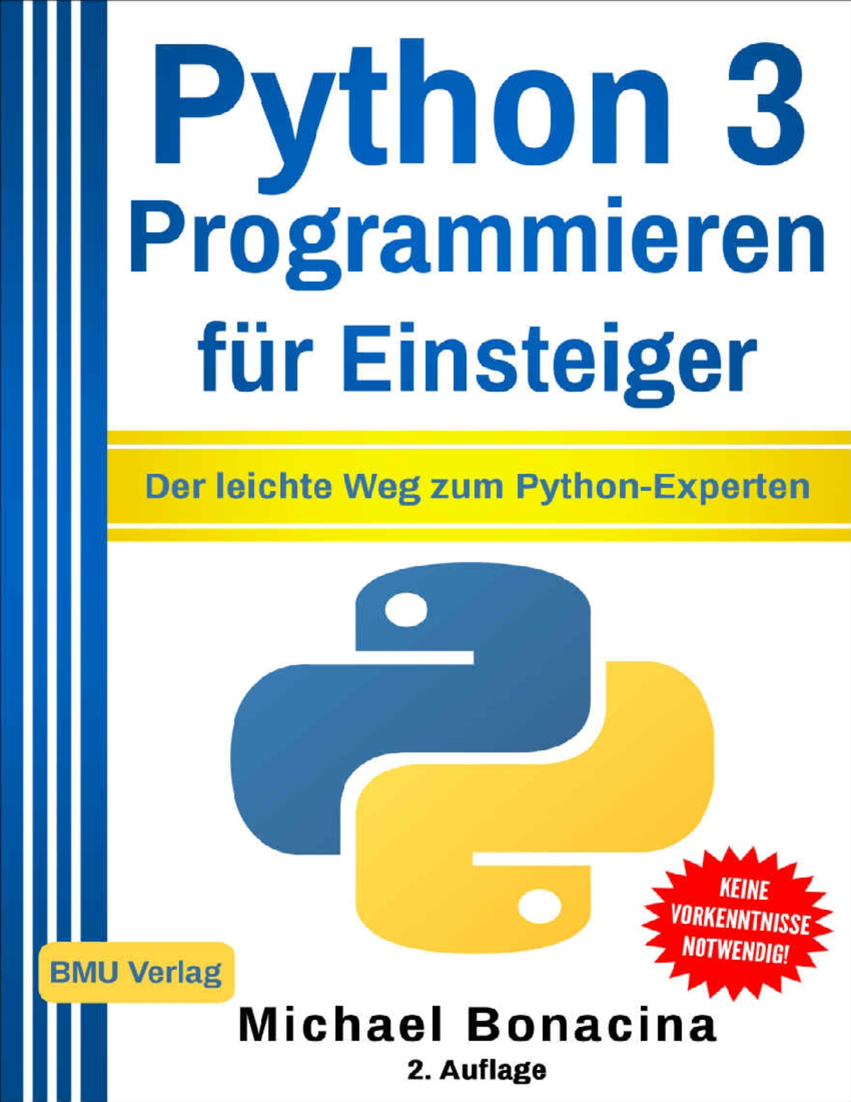 Michael Bonacina - Python 3 Programmieren für Einsteiger Der leichte Weg zum Python-Experten-BMU ...