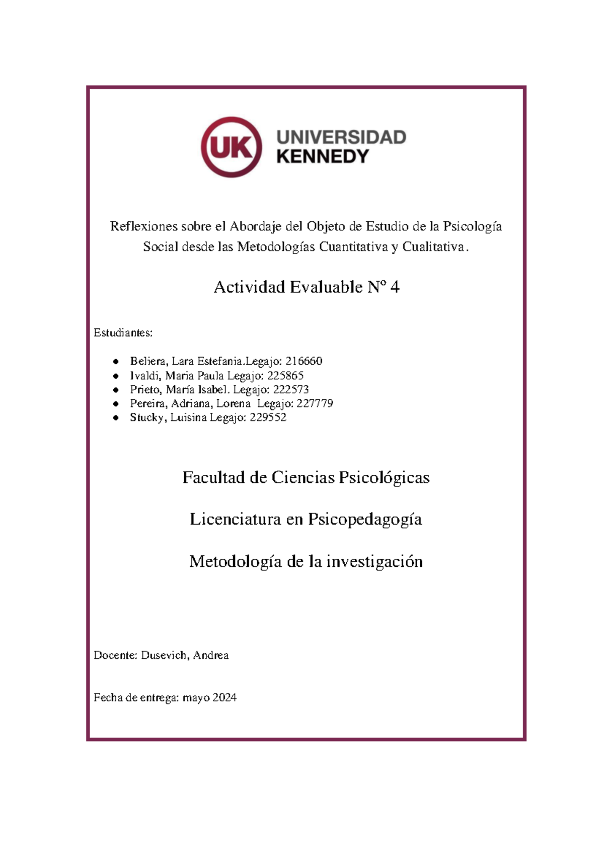 Act 4 grupal Metodología - Reflexiones sobre el Abordaje del Objeto de Estudio de la Psicología ...