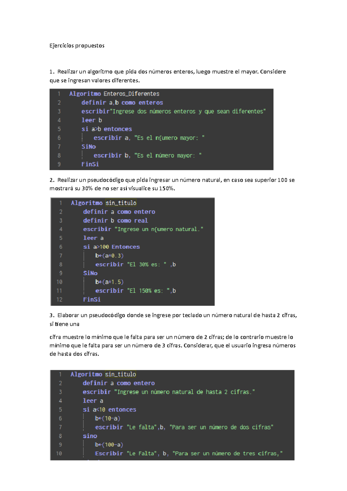 Ejercicios propuestos - Ejercicios propuestos Realizar un algoritmo que pida dos números enteros ...