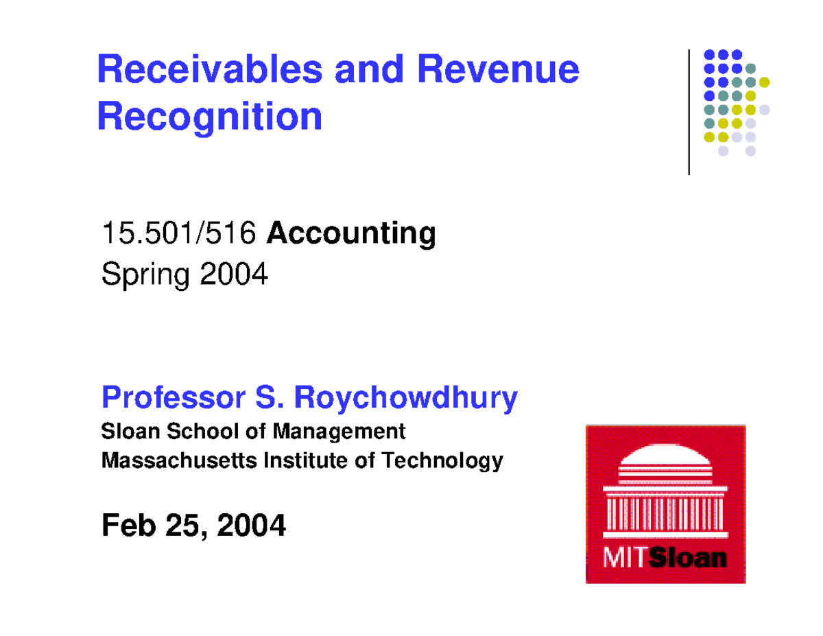 ACCO-220 lecture 7 - Receivables and Revenue Recognition 15/516 Accounting Spring 2004 Professor ...
