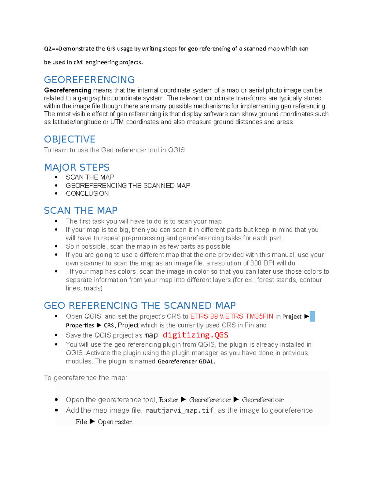 Q2 - Q2==Demonstrate the GIS usage by writing steps for geo referencing ...