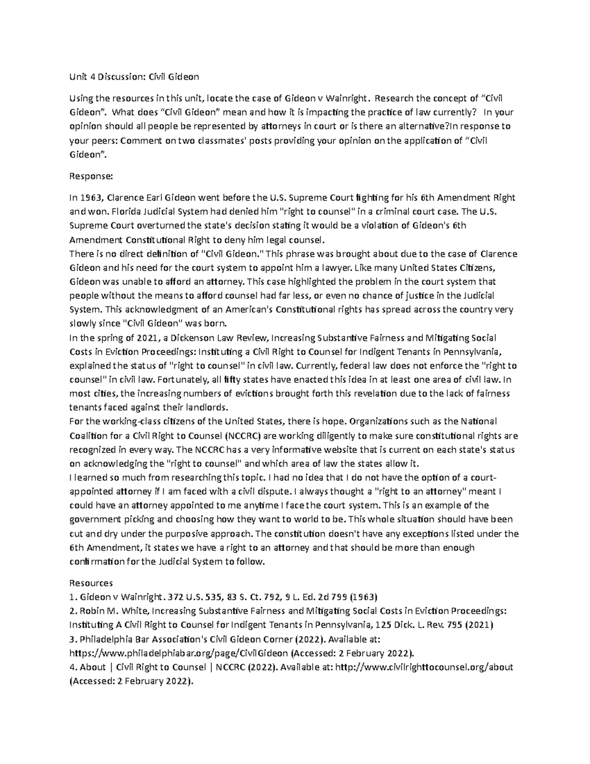 LAW205 Unit 4 DB - Discuss the "Gideon v Wainright" case. - Unit 4 Discussion: Civil Gideon ...