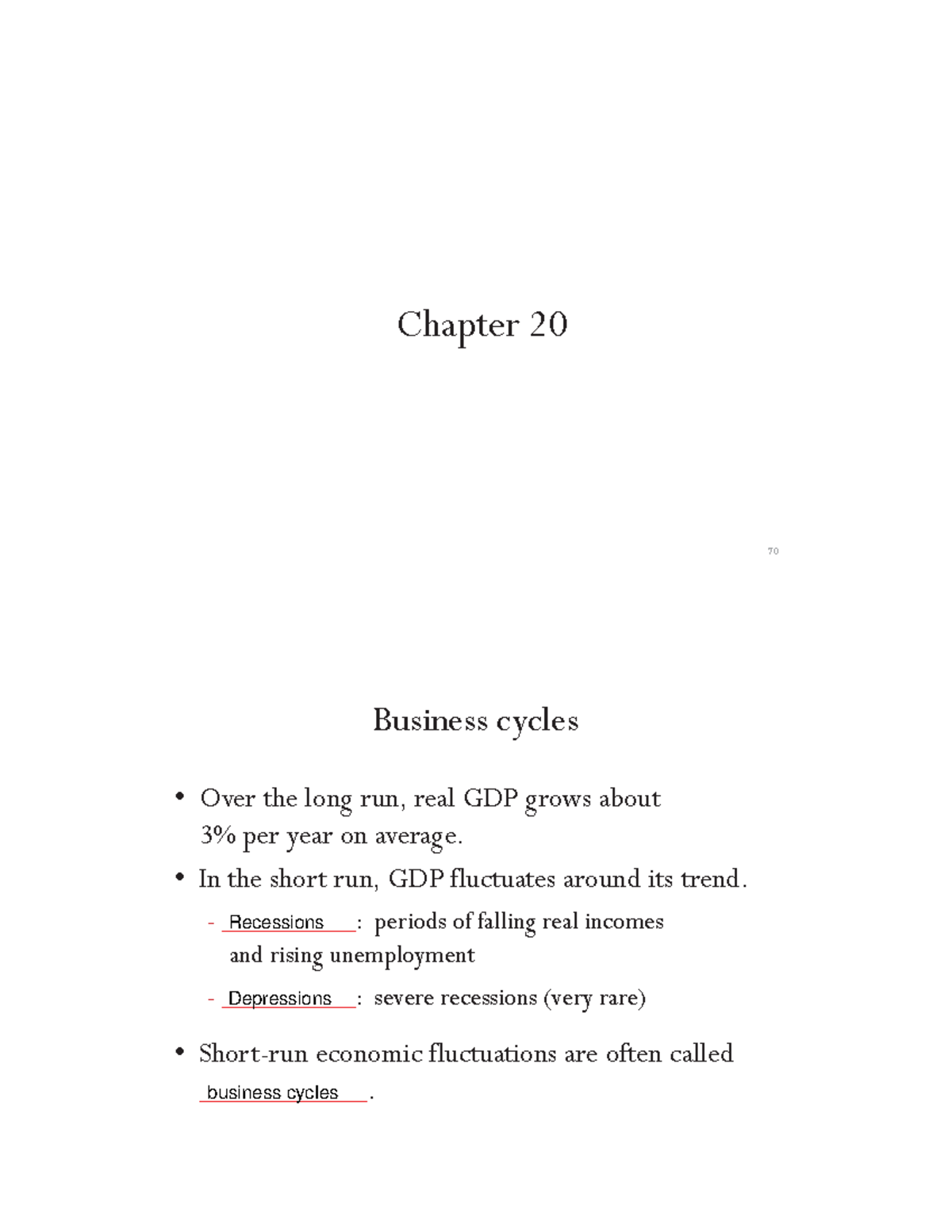 Chapter 20 Notes - Chapter 20 70 Business cycles ï Over the long run ...
