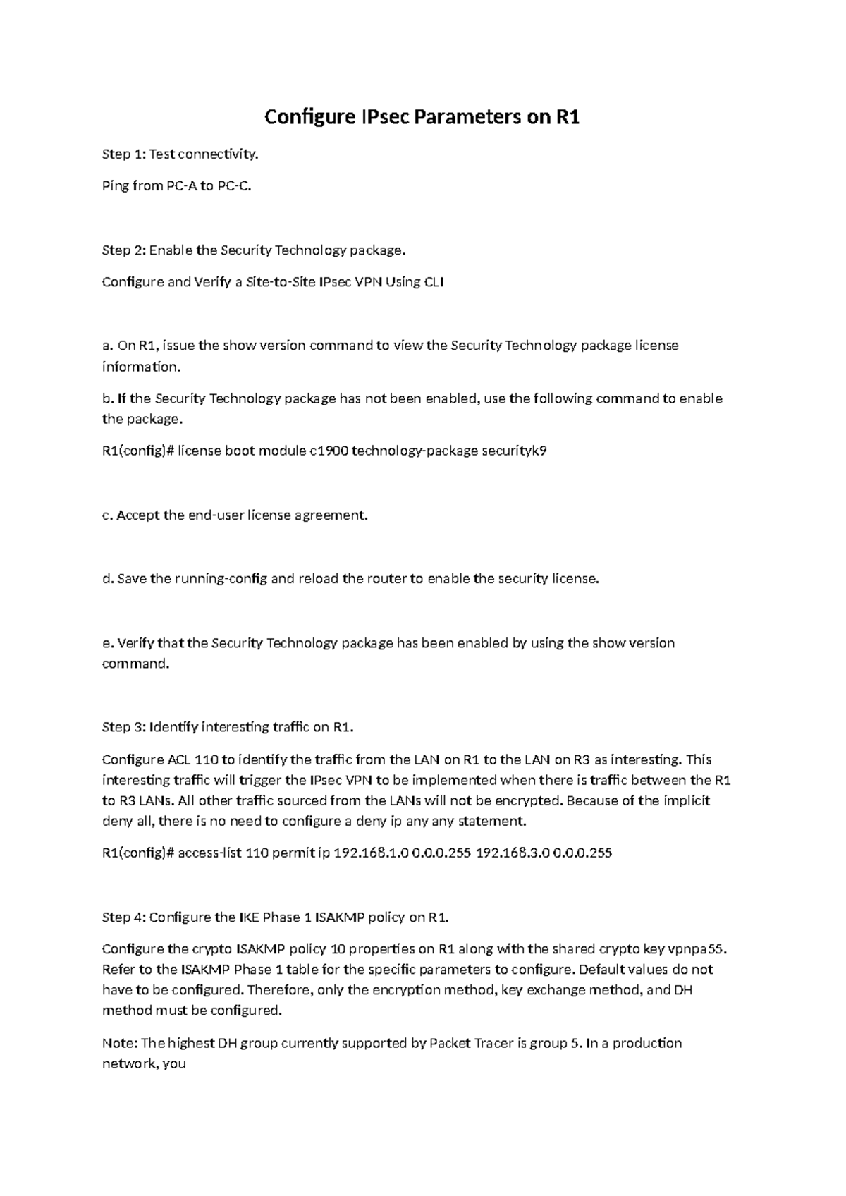 Configure IPsec Parameters on R1 - Ping from PC-A to PC-C. Step 2: Enable the Security ...