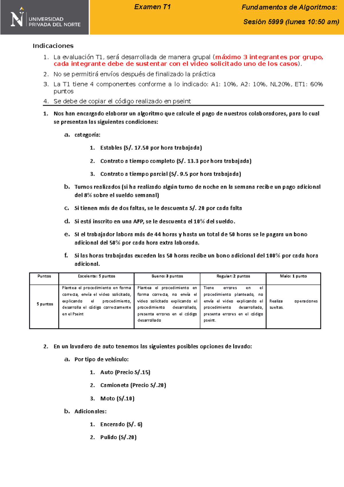 Examen T 1 5999 - SIUUUUUUUUUUU - Indicaciones 1. La evaluación T1, será desarrollada de manera ...