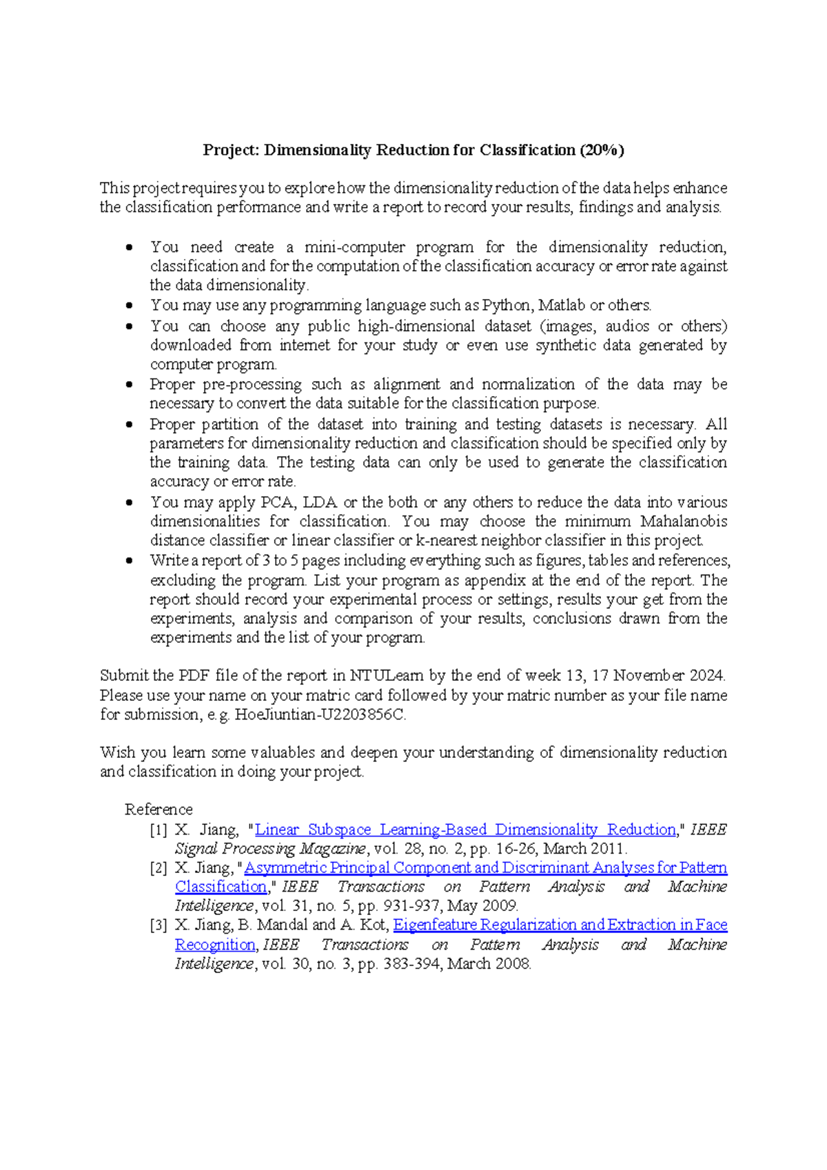 Project - NIL - Project: Dimensionality Reduction for Classification ( 20 %) This project ...