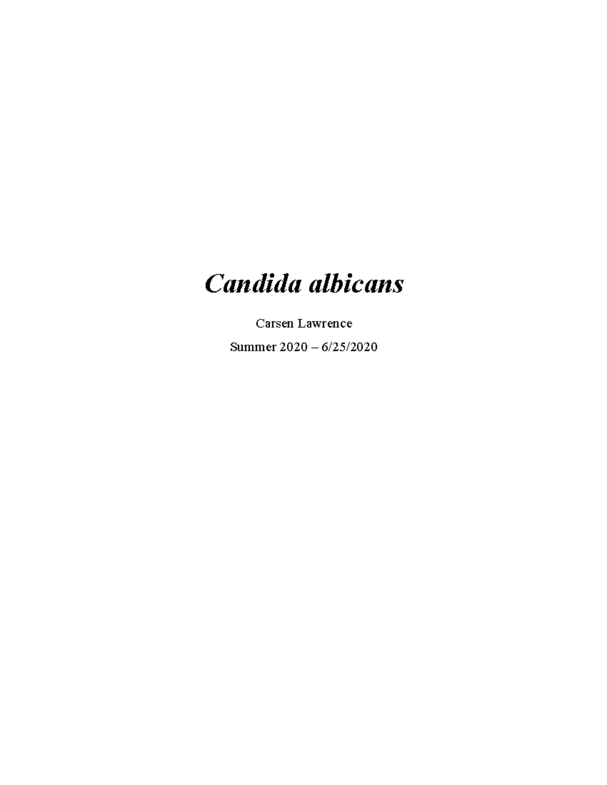 Candida albicans paper - Candida albicans Carsen Lawrence Summer 2020 ...